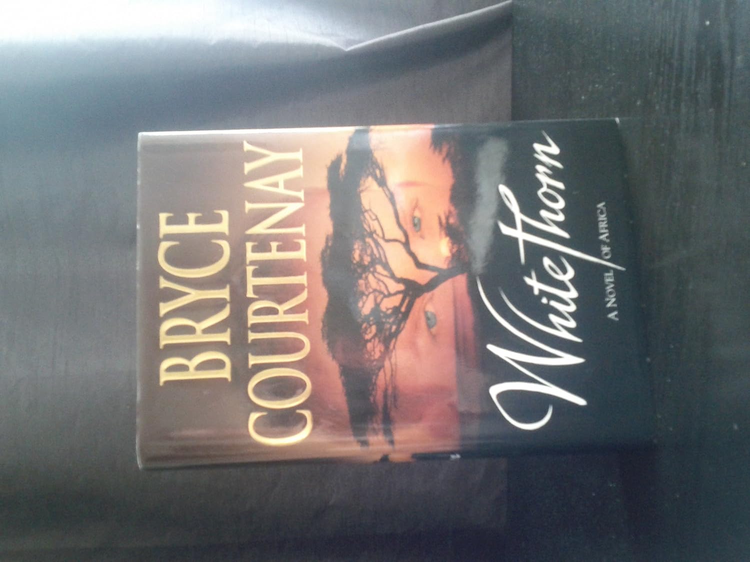 Whitethorn: Bryce Courtenay: 9781552786062: Amazon.com: Books