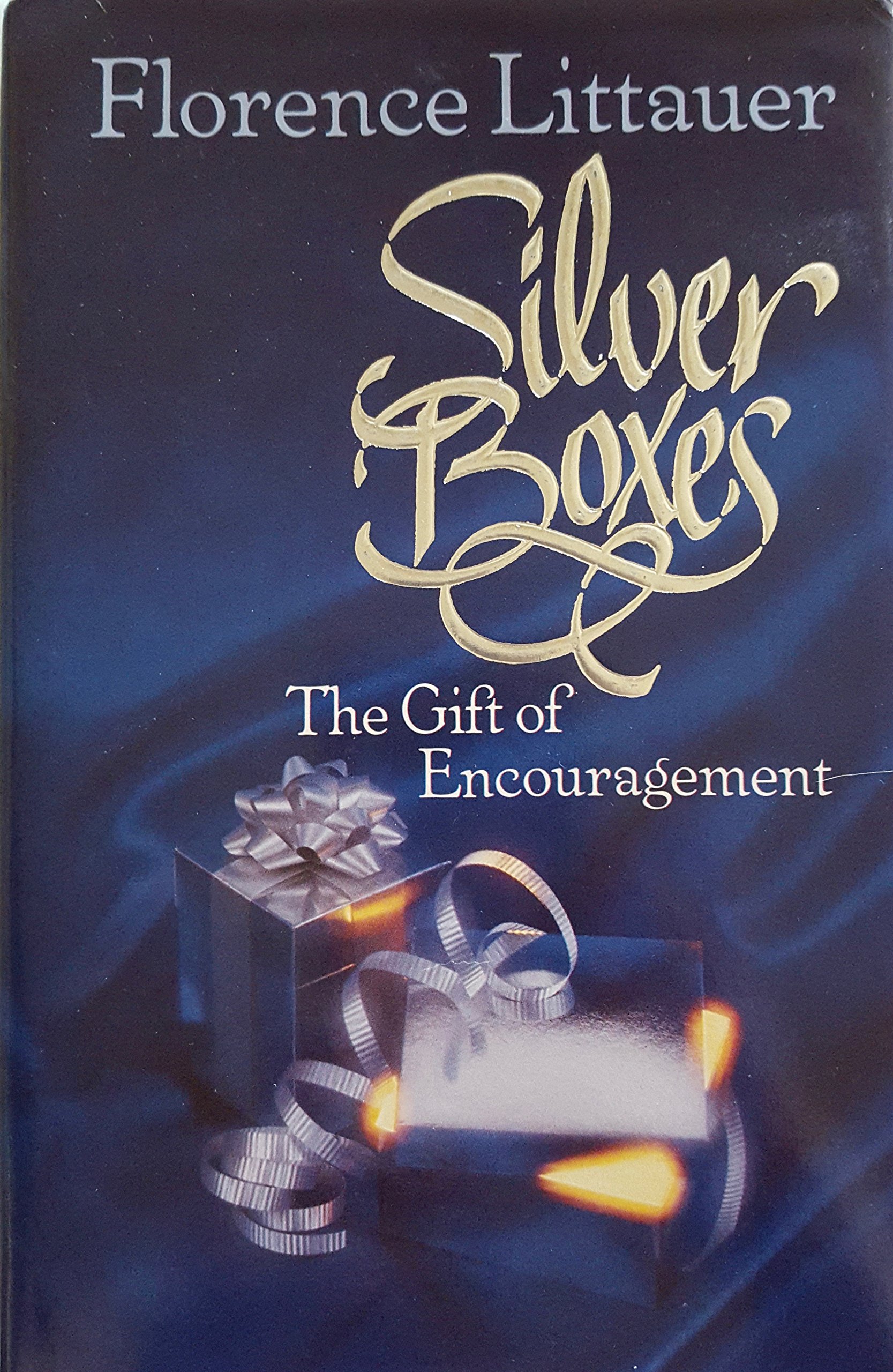 Silver Boxes: The Gift of Encouragement: Littauer, Florence ...