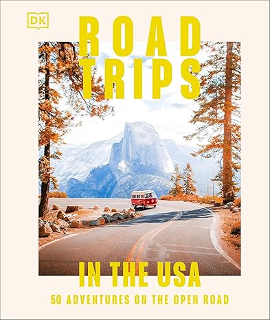 Amazon.com: Road Trips in the USA: 50 Adventures on the Open Road ...