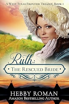 Ruth: The Rescued Bride: A Sweet Western Historical Romance (A West ...