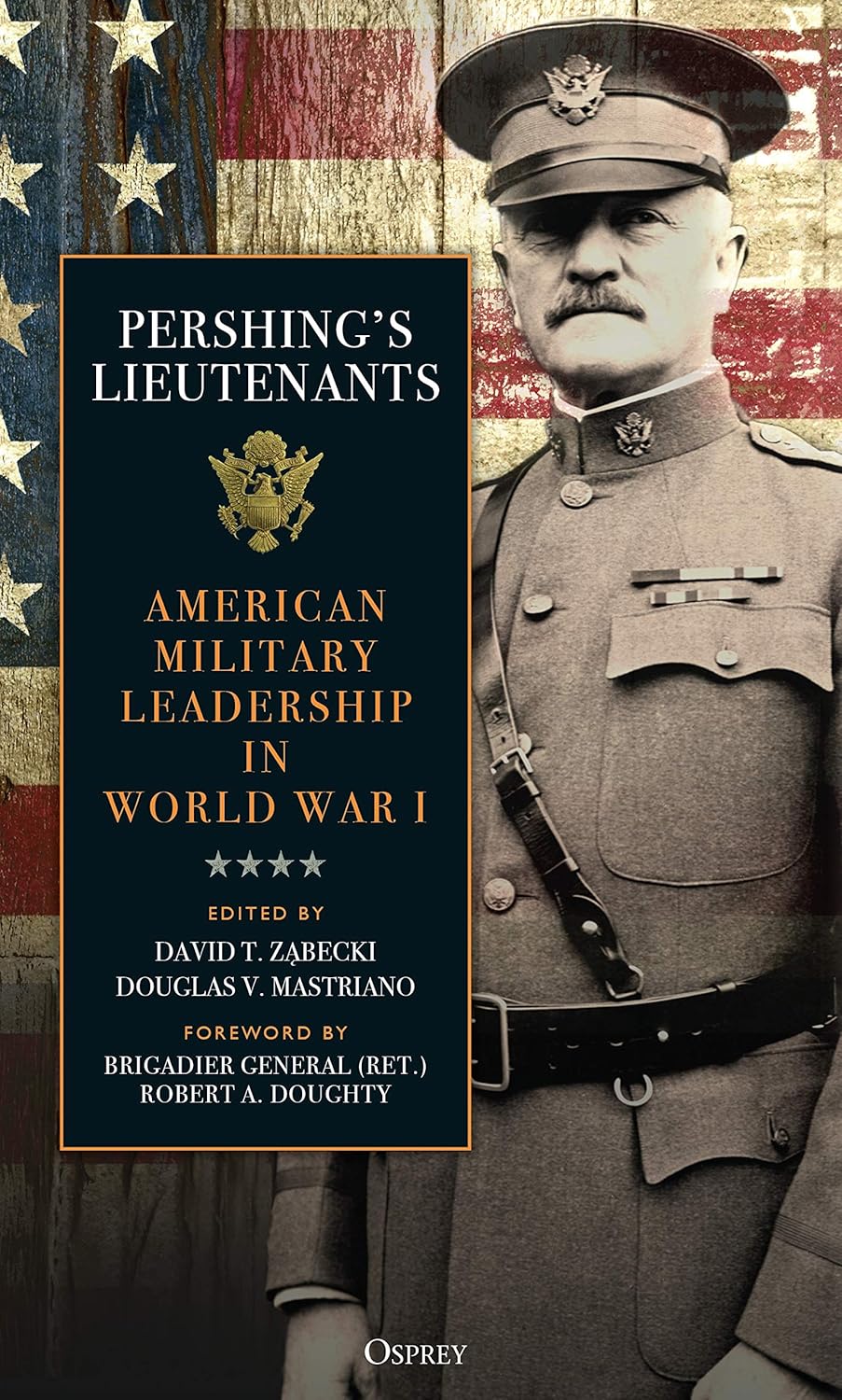 Amazon.com: Pershing's Lieutenants: American Military Leadership in ...
