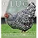 Cluck: A Book of Happiness for Chicken Lovers (Animal Happiness ...