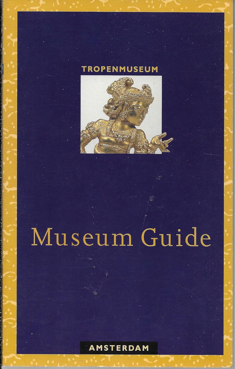 Museum Guide: Tropenmuseum: Tropenmuseum: 9789068322170: Amazon.com: Books