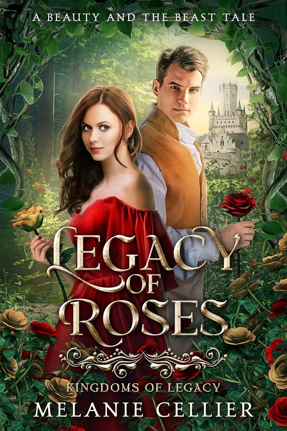 Legacy of Roses: A Beauty and the Beast Tale (Kingdoms of Legacy Book 1 ...