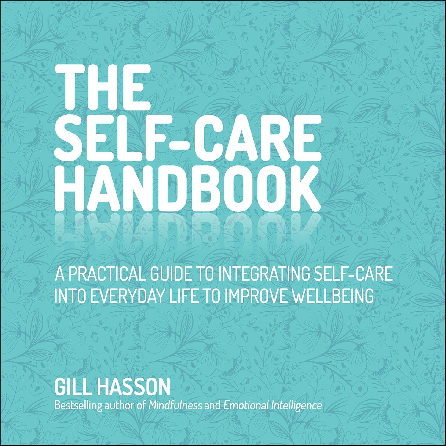Amazon.com: The Self-Care Handbook: A Practical Guide to Integrating ...