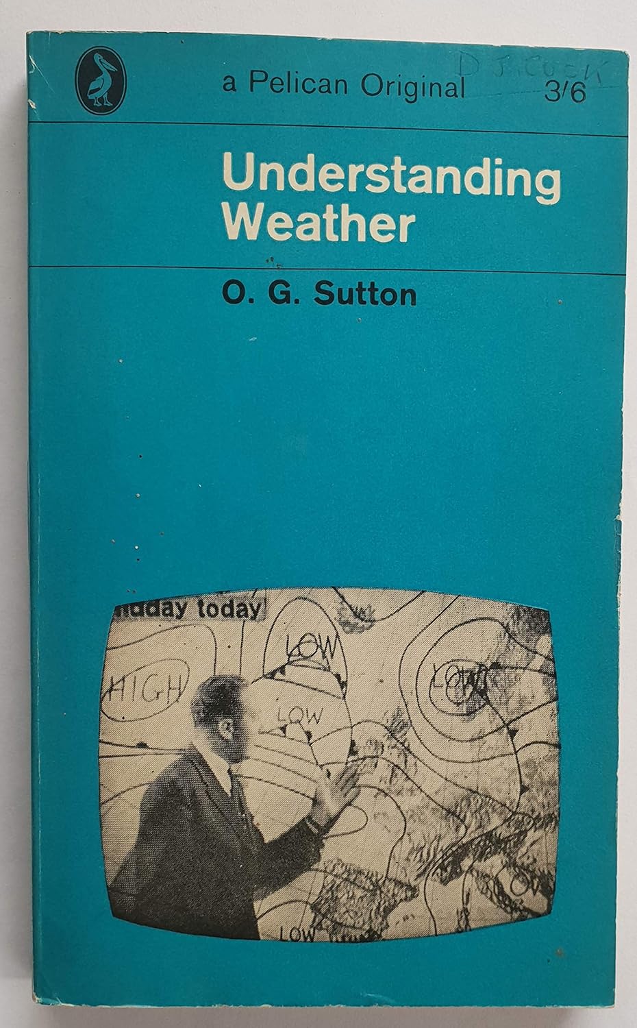 Understanding weather (Pelican books): Sutton, O G.: Amazon.com: Books