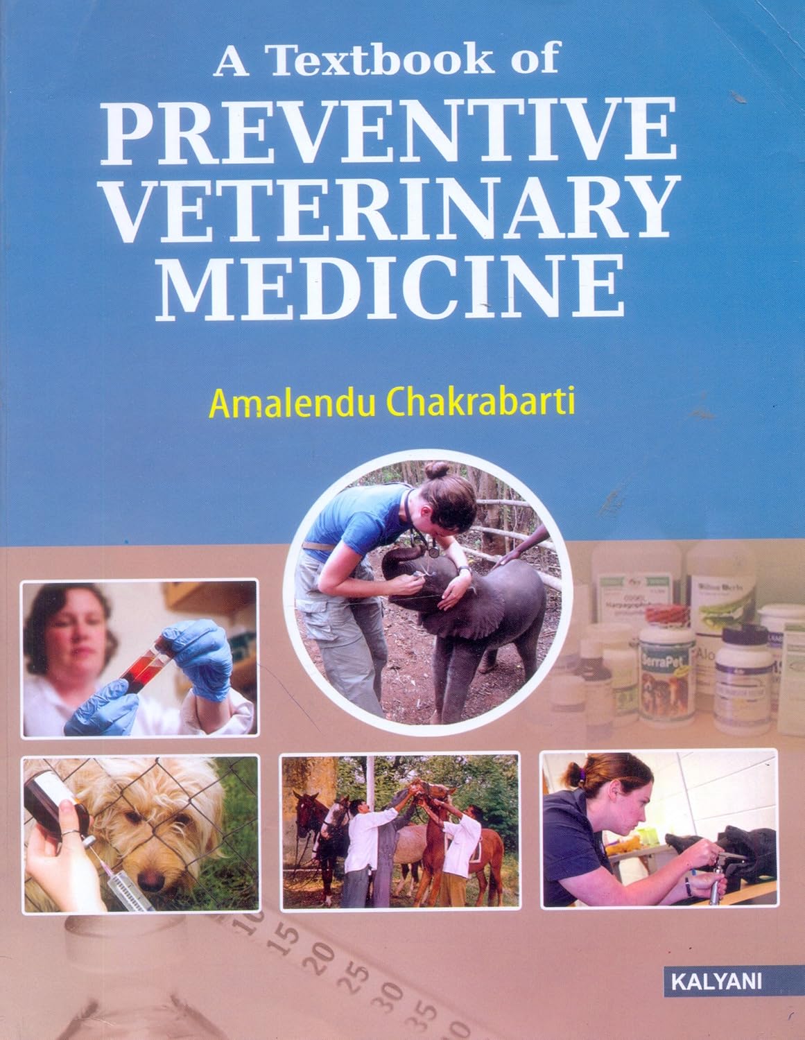 Textbook of Preventive Veterinary Medicine: Chakrabarti Amlendu ...