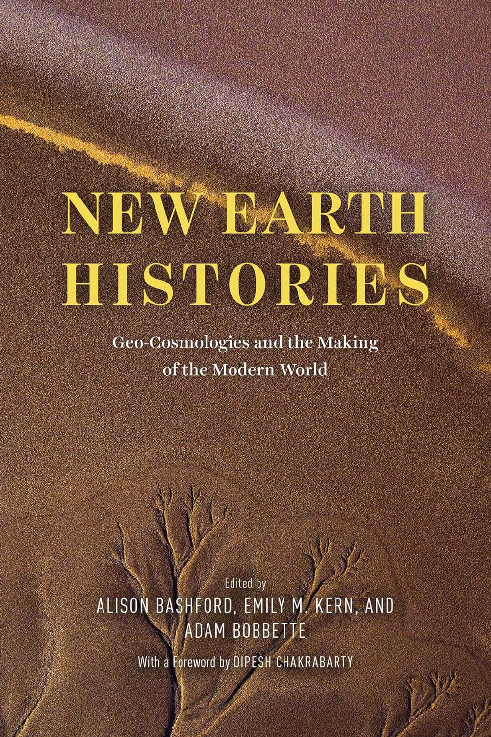 New Earth Histories: Geo-Cosmologies and the Making of the Modern World ...