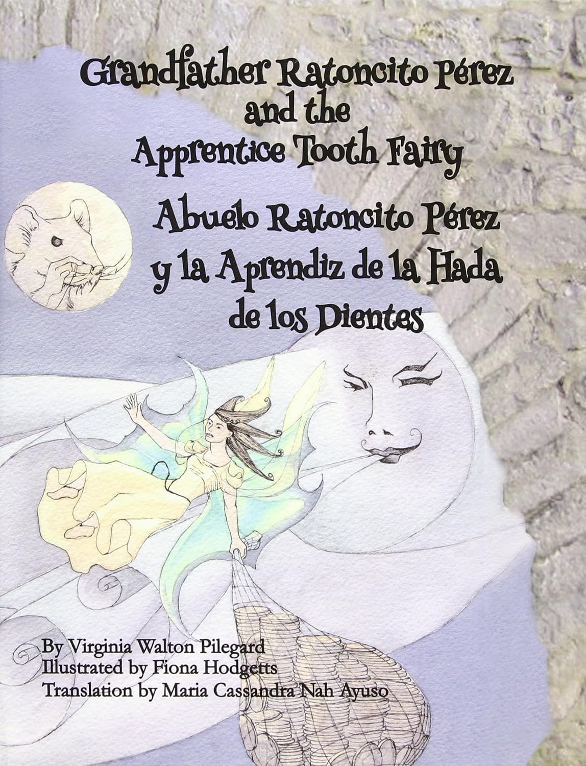 Grandfather Ratoncito Perez and the Apprentice Tooth Fairy: Abuelo ...