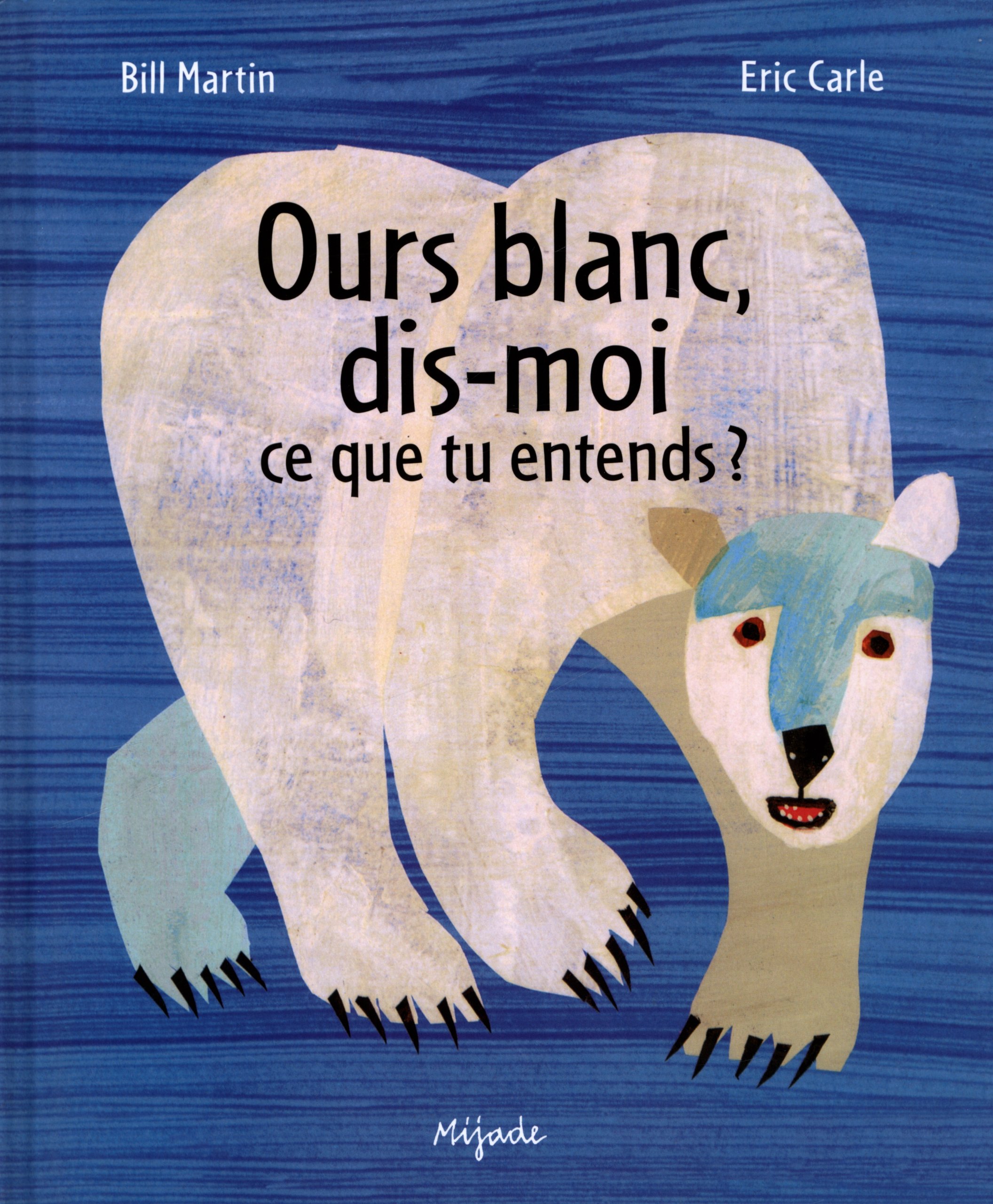 OURS BLANC DIS MOI: Amazon.co.uk: CARLE, ERIC: 9782871428466: Books