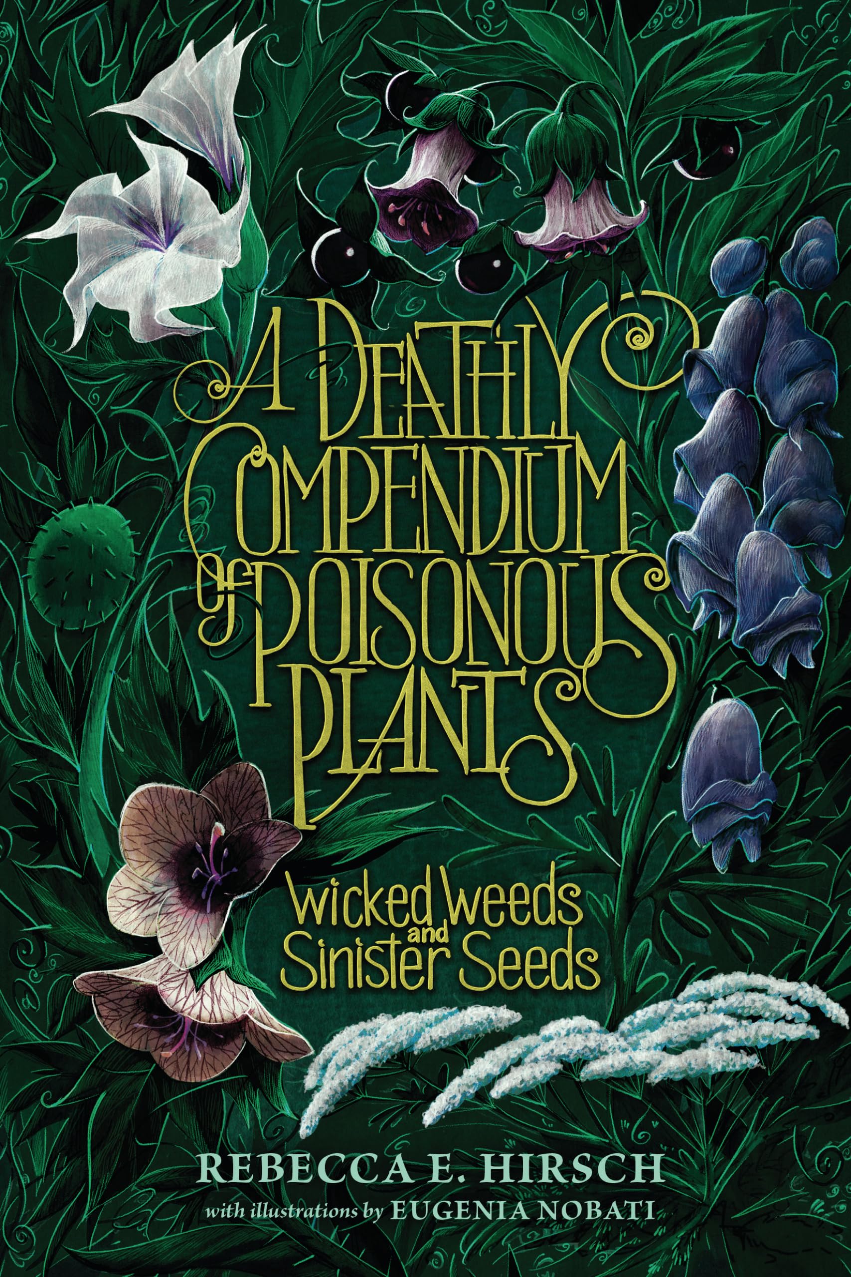Amazon.com: A Deathly Compendium of Poisonous Plants: Wicked Weeds and ...