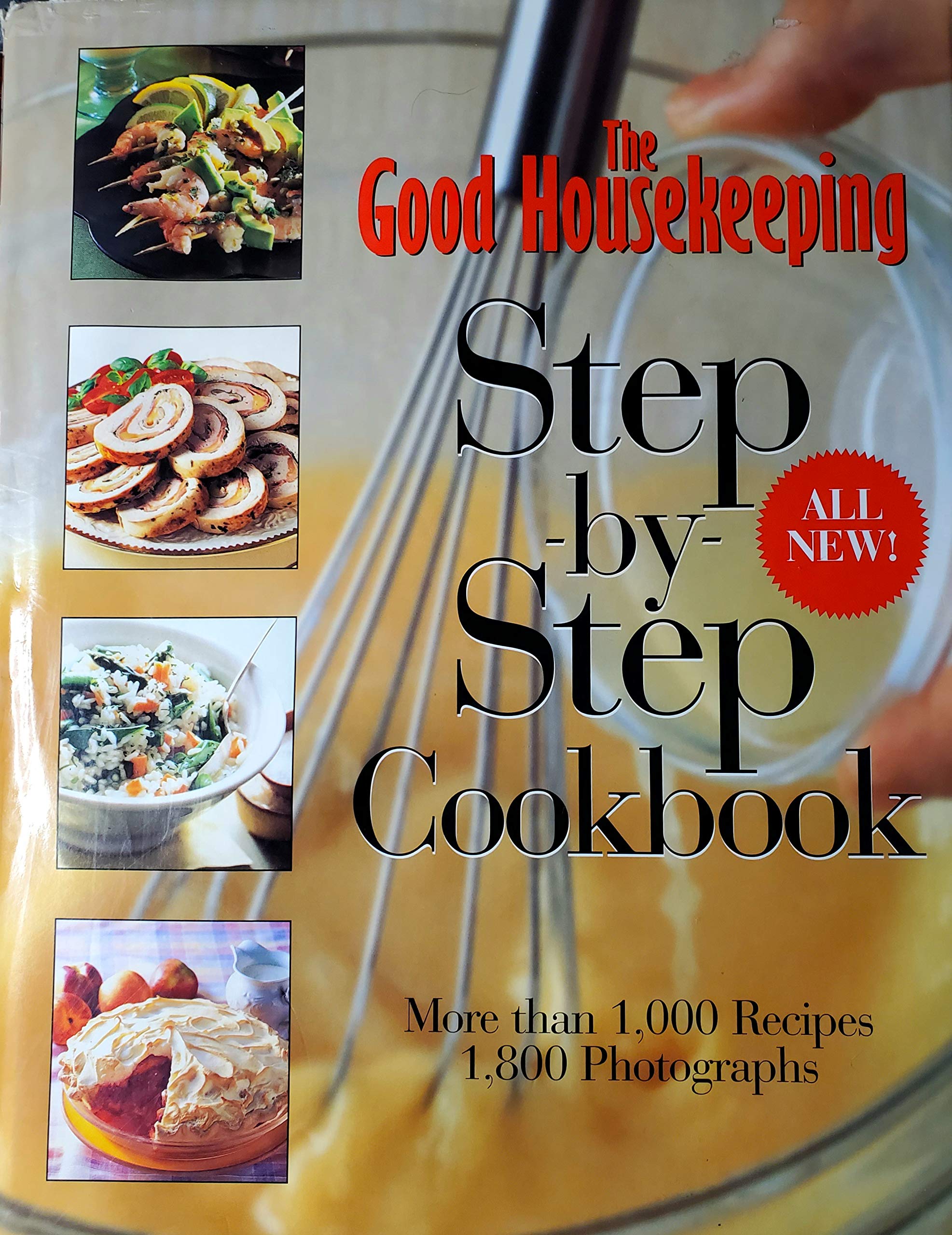 The Good Housekeeping Step-by-Step Cookbook: More Than 1,000 Recipes ...