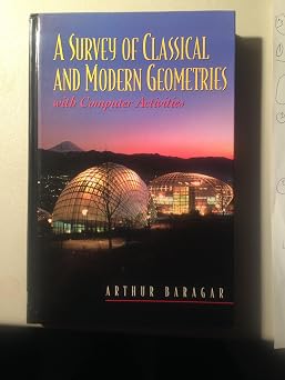 A Survey of Classical and Modern Geometries: With Computer Activities ...