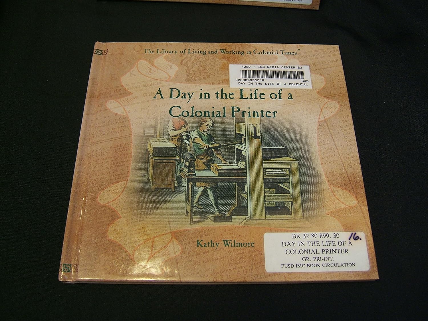 A Day in the Life of a Colonial Printer (The Library of Living and ...
