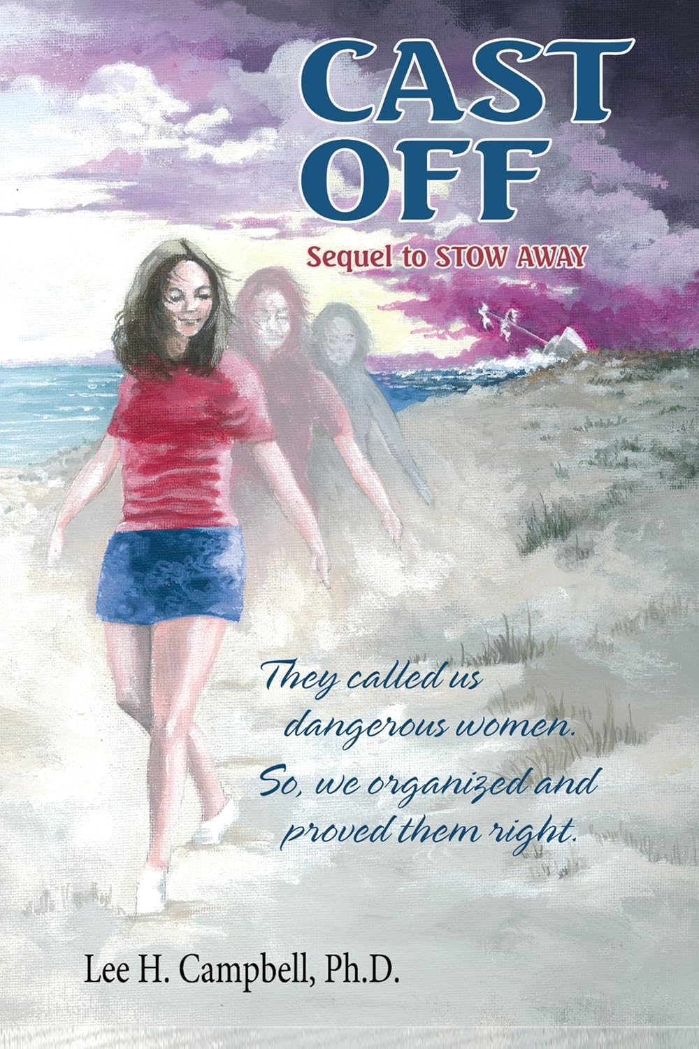 Amazon.com: Cast Off: They called us dangerous women. So we organized ...