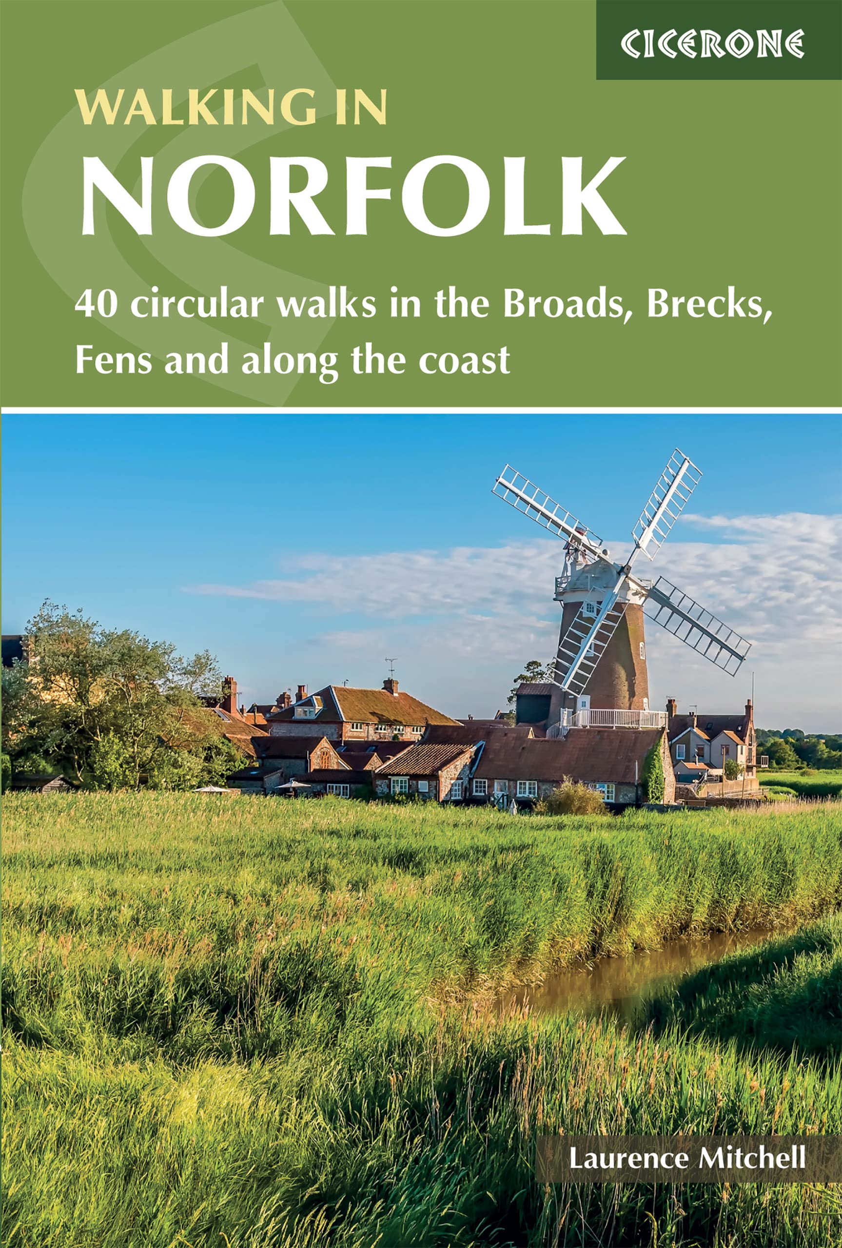 Walking in Norfolk: 40 circular walks in the Broads, Brecks, Fens and ...