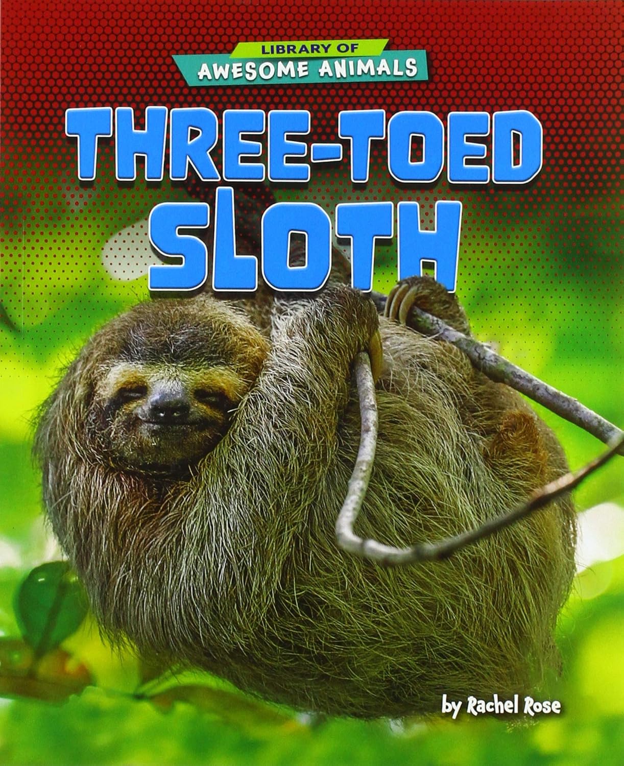 Three-Toed Sloth - Non-Fiction Reading for Grade 3, Developmental ...
