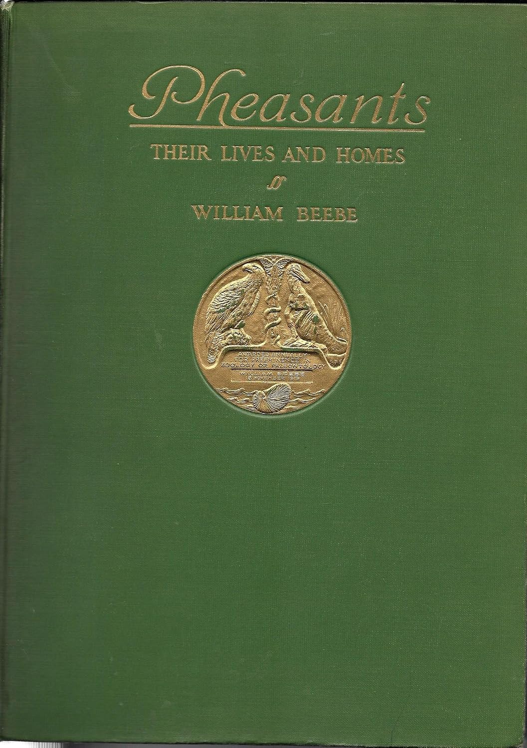 Pheasants: Their Lives and Homes in Two Volumes: W. Beebe: Amazon.com ...