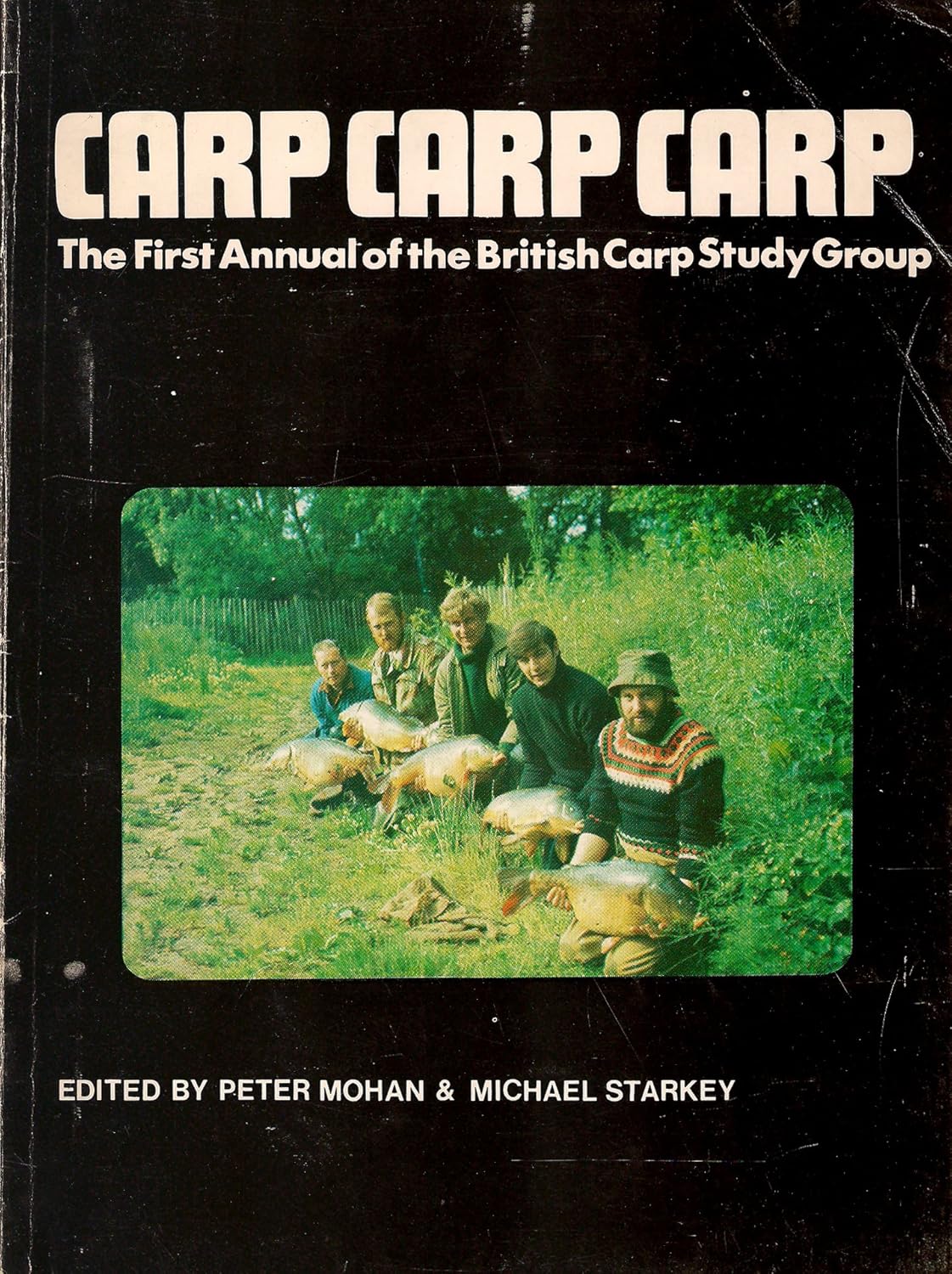 CARP CARP CARP: THE FIRST ANNUAL OF THE BRITISH CARP STUDY GROUP ...