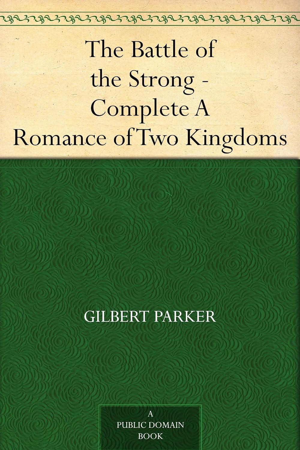 The Battle of the Strong - Complete A Romance of Two Kingdoms - Kindle ...