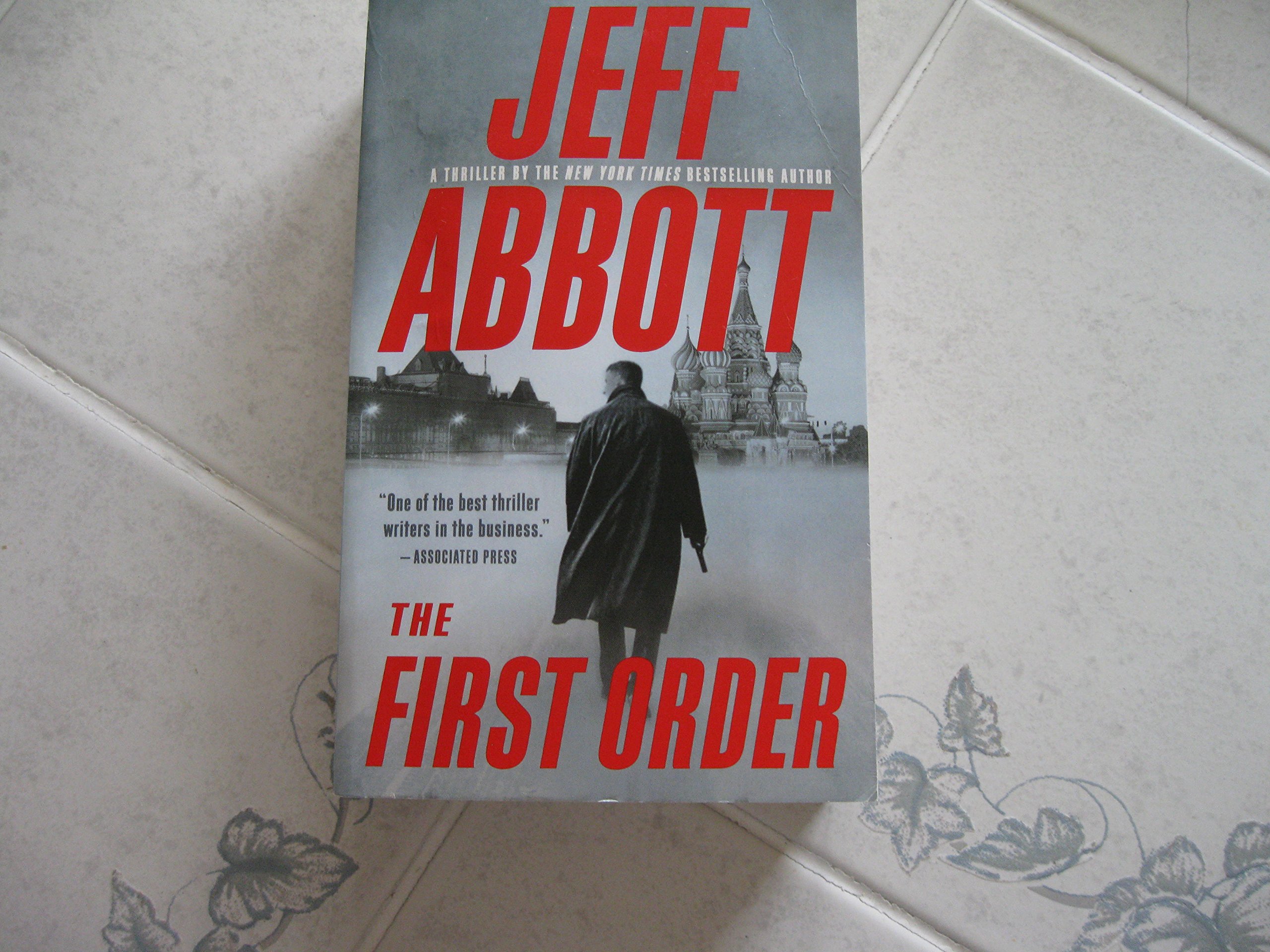 The First Order (The Sam Capra Series, 5): Abbott, Jeff: 9781455558421 ...