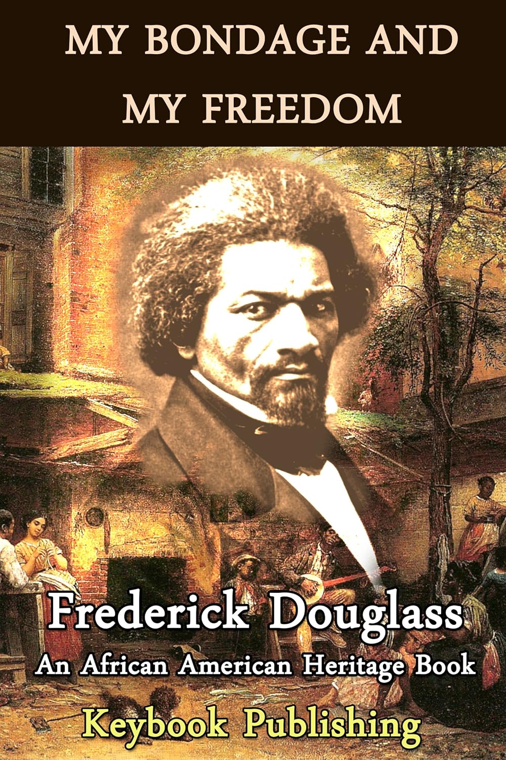 Amazon.co.jp: My Bondage And My Freedom by Frederick Douglass (Slave ...