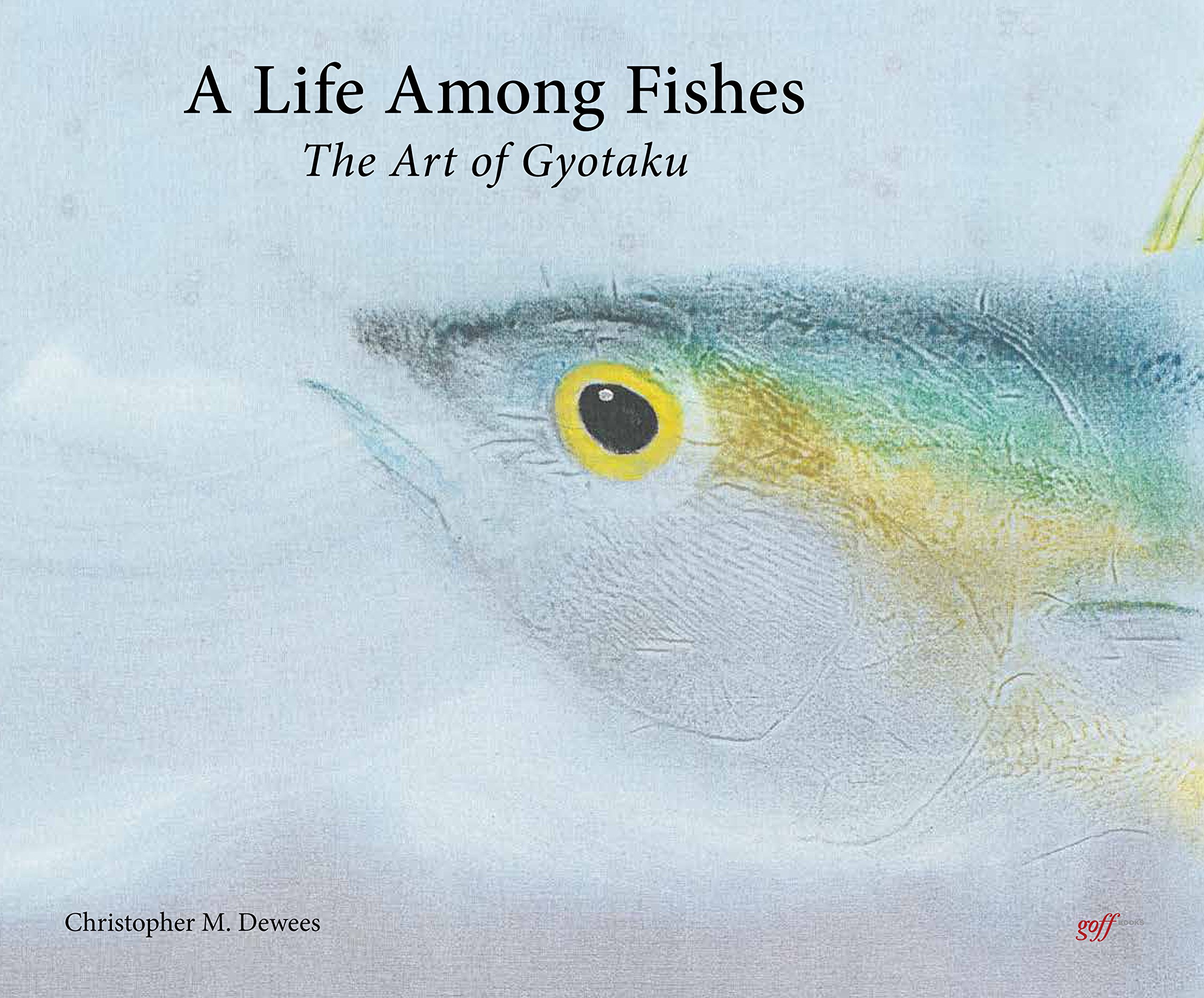 A Life Among Fishes: The Art of Gyotaku: Dewees, Christopher M ...