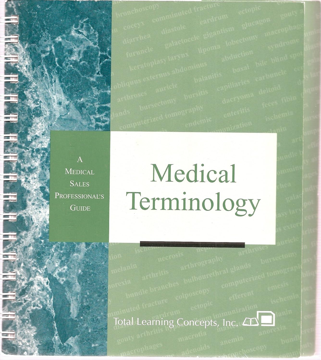 Medical Terminology, A Medical Sales Professional's Guide: MedText, Inc ...