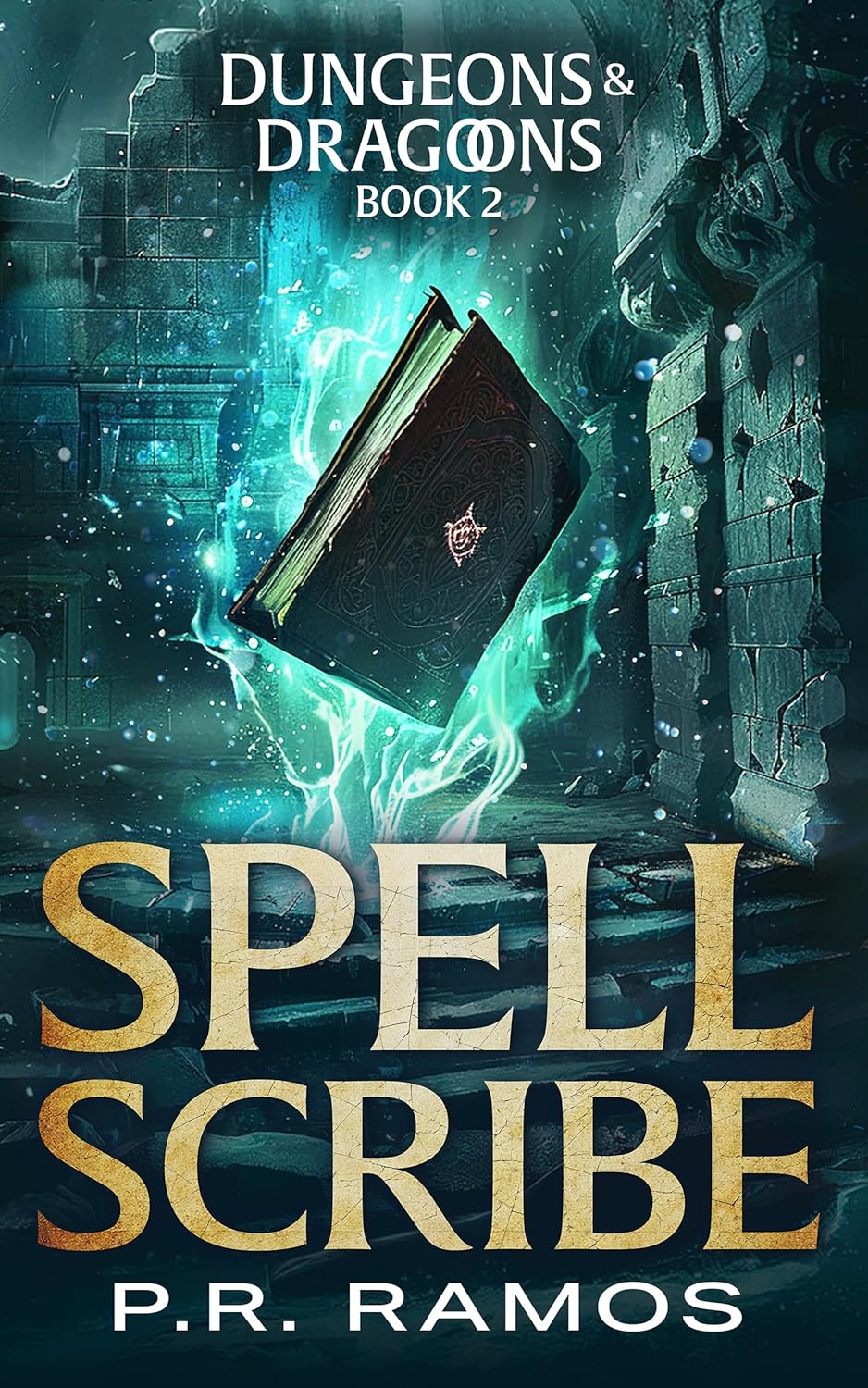 Spell Scribe: Dungeons and Dragoons Book 2 - Kindle edition by Ramos, P ...