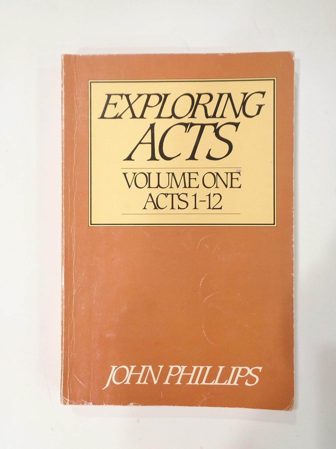 Exploring Acts: Phillips, John: 9780802424358: Amazon.com: Books