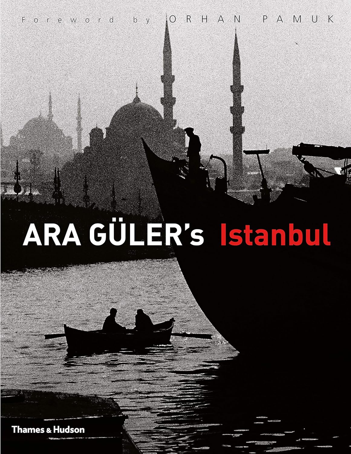 Ara Guler's Istanbul: 40 Years of Photographs by Ara Guler (2009-10-12 ...