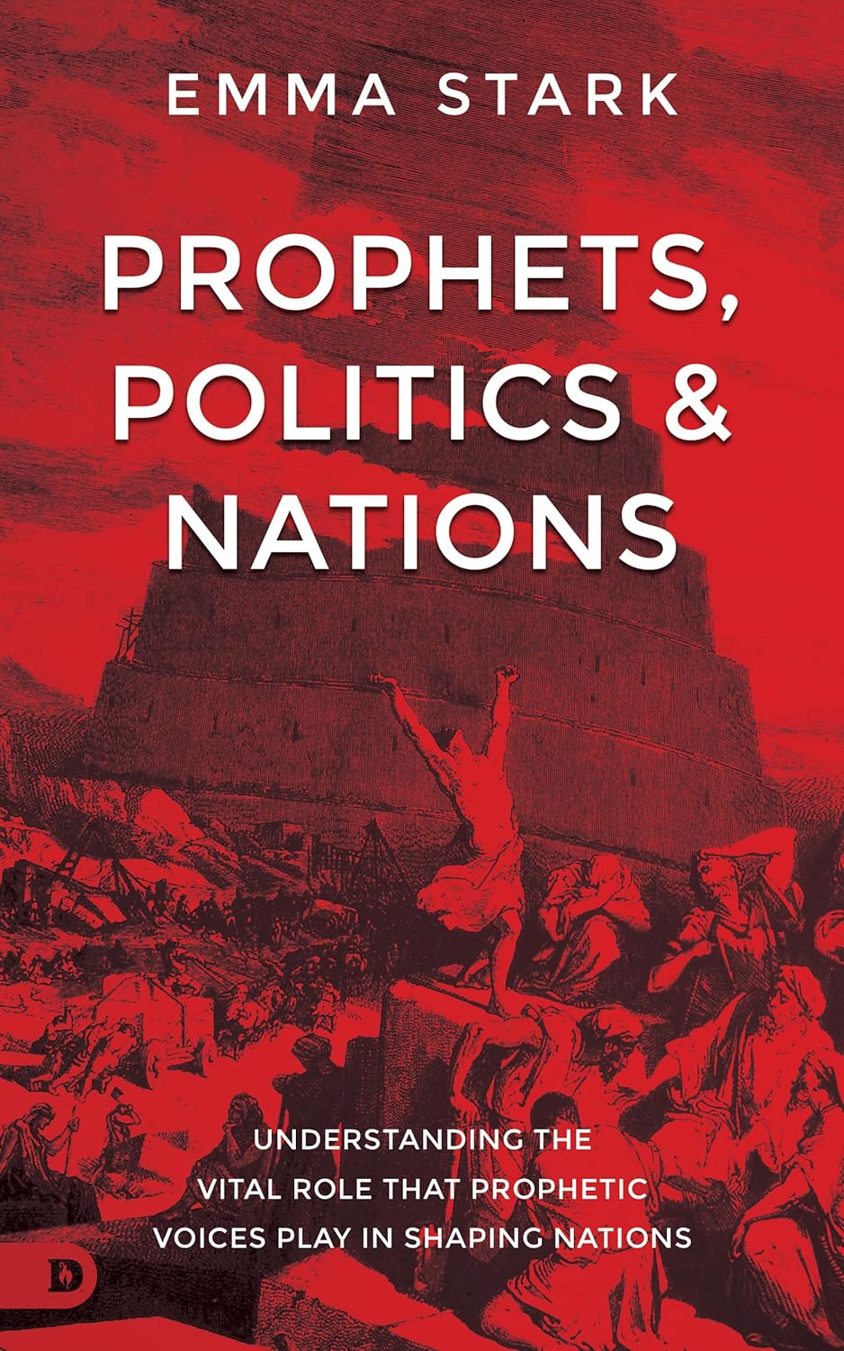 Prophets, Politics, and Nations: Understanding the Vital Role that ...