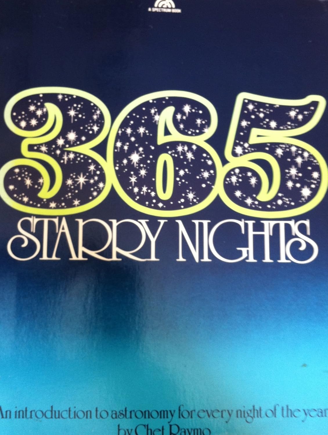 365 Starry Nights: An Introduction to Astronomy for Every Night of the ...