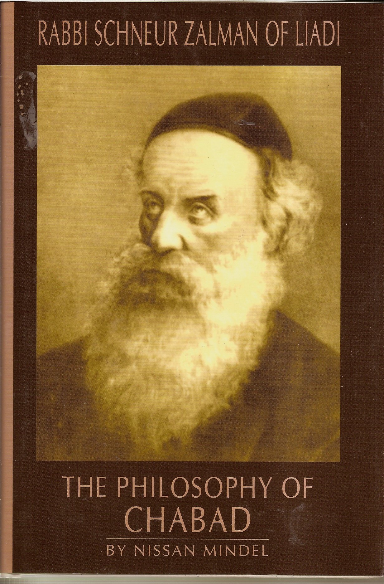 The Philosophy of Chabad Vol. 2: Rabbi Schneur Zalman of Liadi: Mindel ...