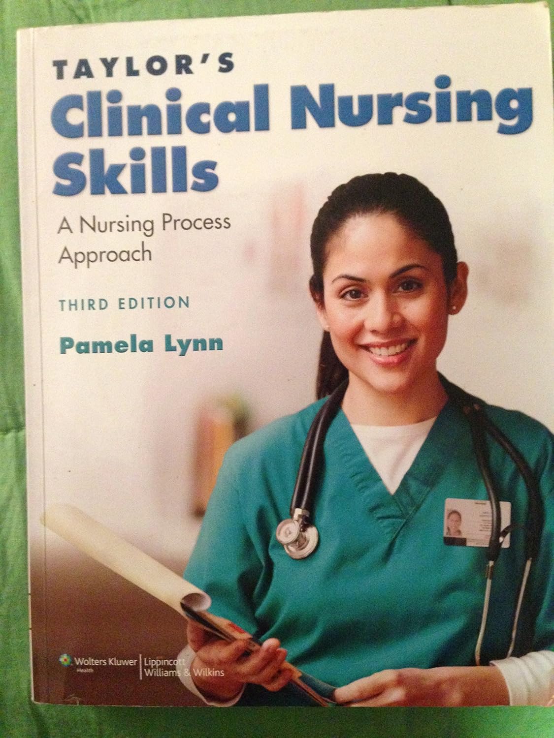 Taylor's Clinical Nursing Skills: A Nursing Process Approach ...