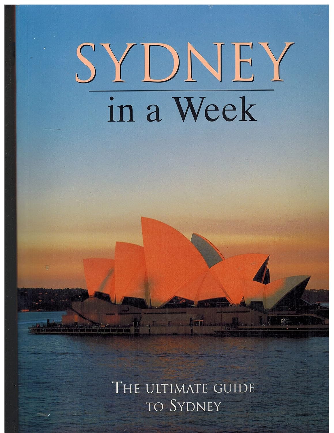 Buy Sydney in a Weekend: The Ultimate Guide to Sydney Book Online at ...