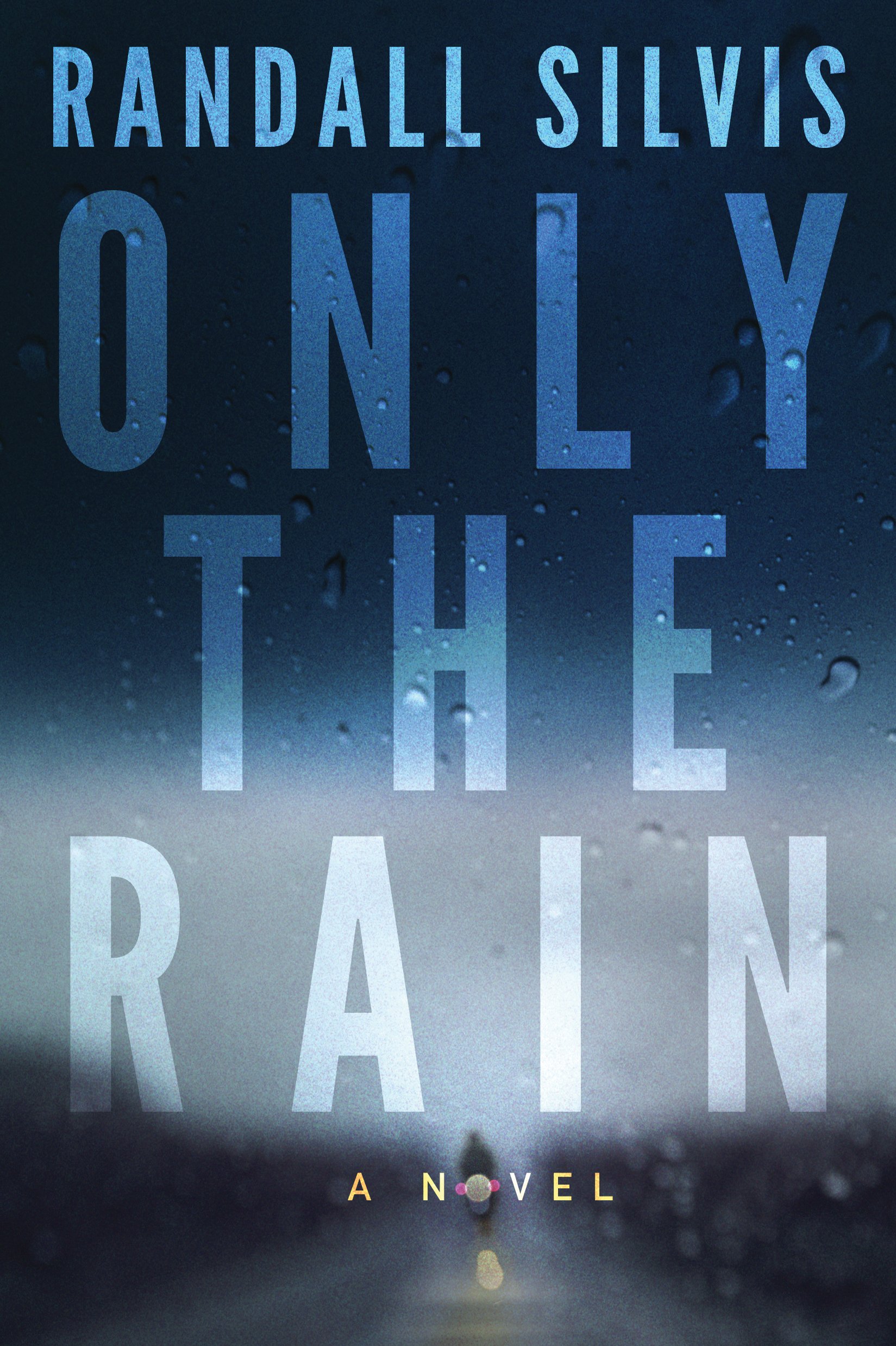 Amazon.com: Only the Rain: A Novel: 9781542049948: Silvis, Randall: Books