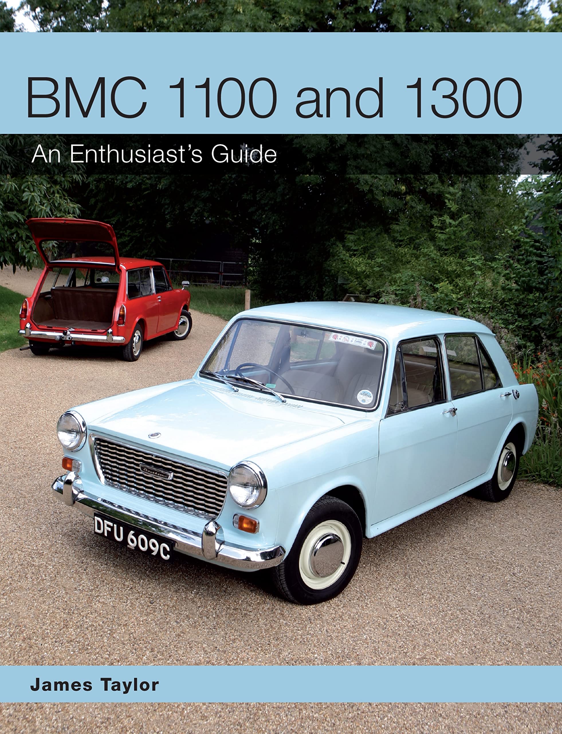 BMC 1100 and 1300: An Enthusiast's Guide: Amazon.co.uk: Taylor, James ...