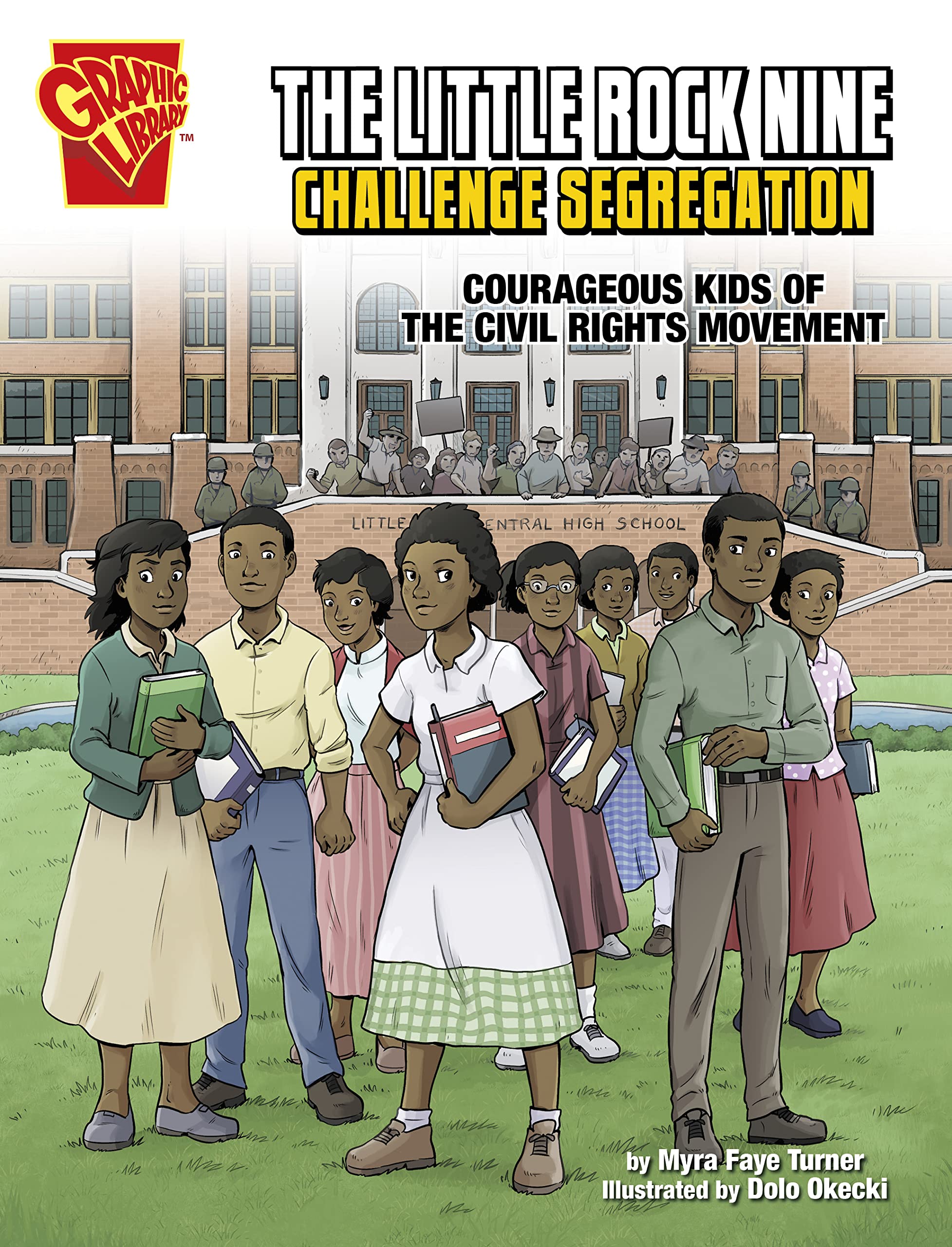 The Little Rock Nine Challenge Segregation: Courageous Kids of the ...