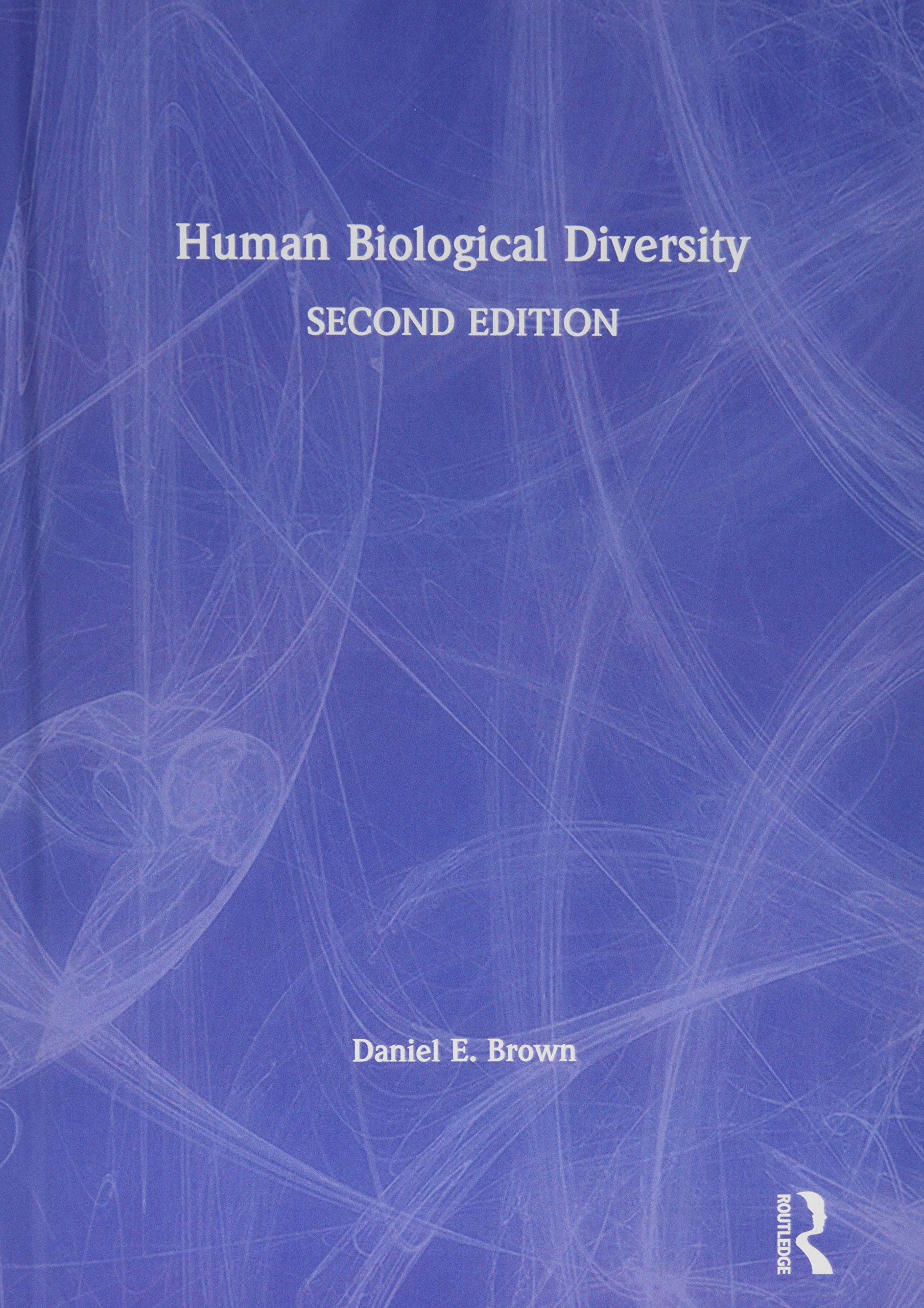 Human Biological Diversity: 9781138037526: Medicine & Health Science ...
