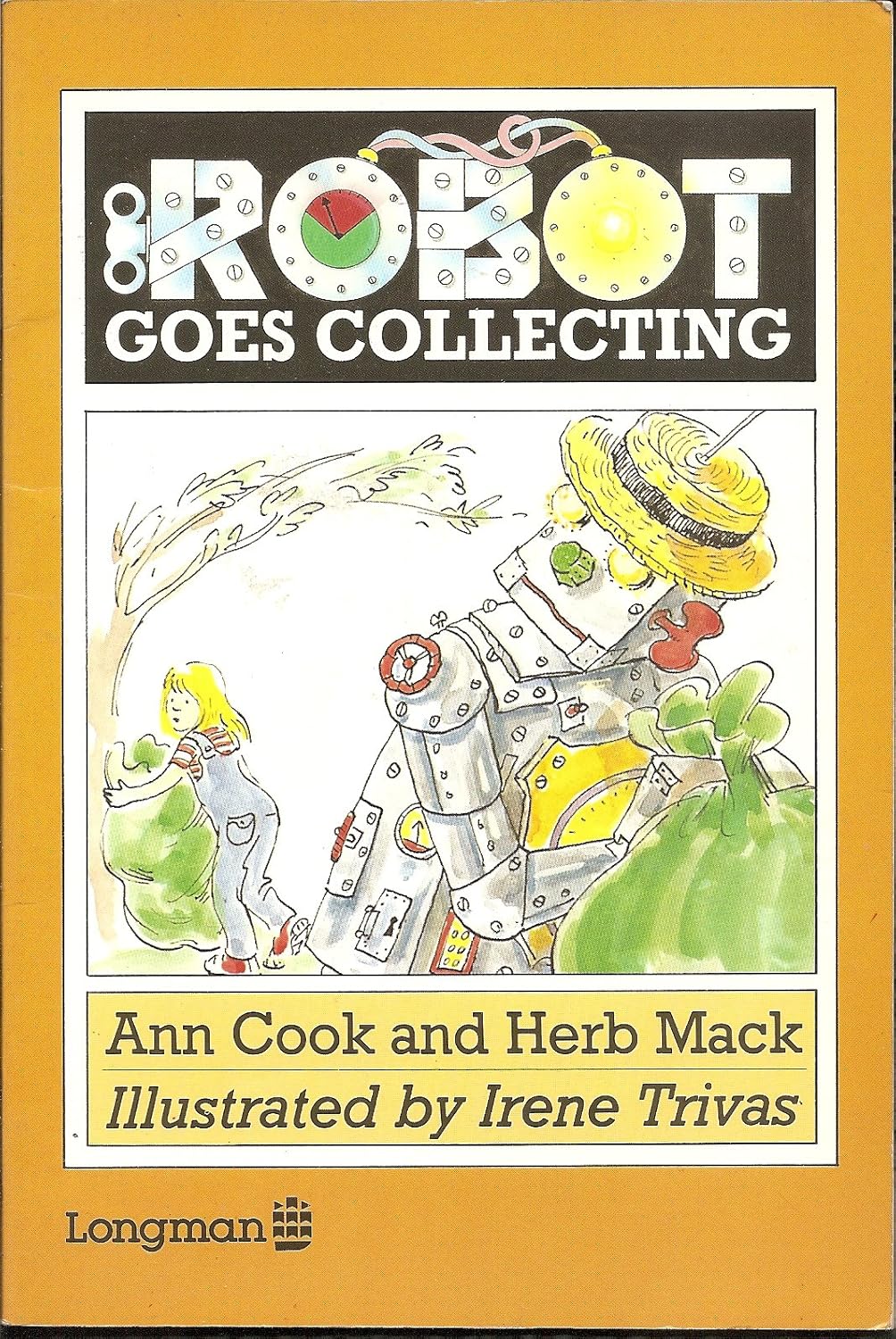 Robot Goes Collecting: H Mack Ann Cook: 9780582390645: Amazon.com: Books