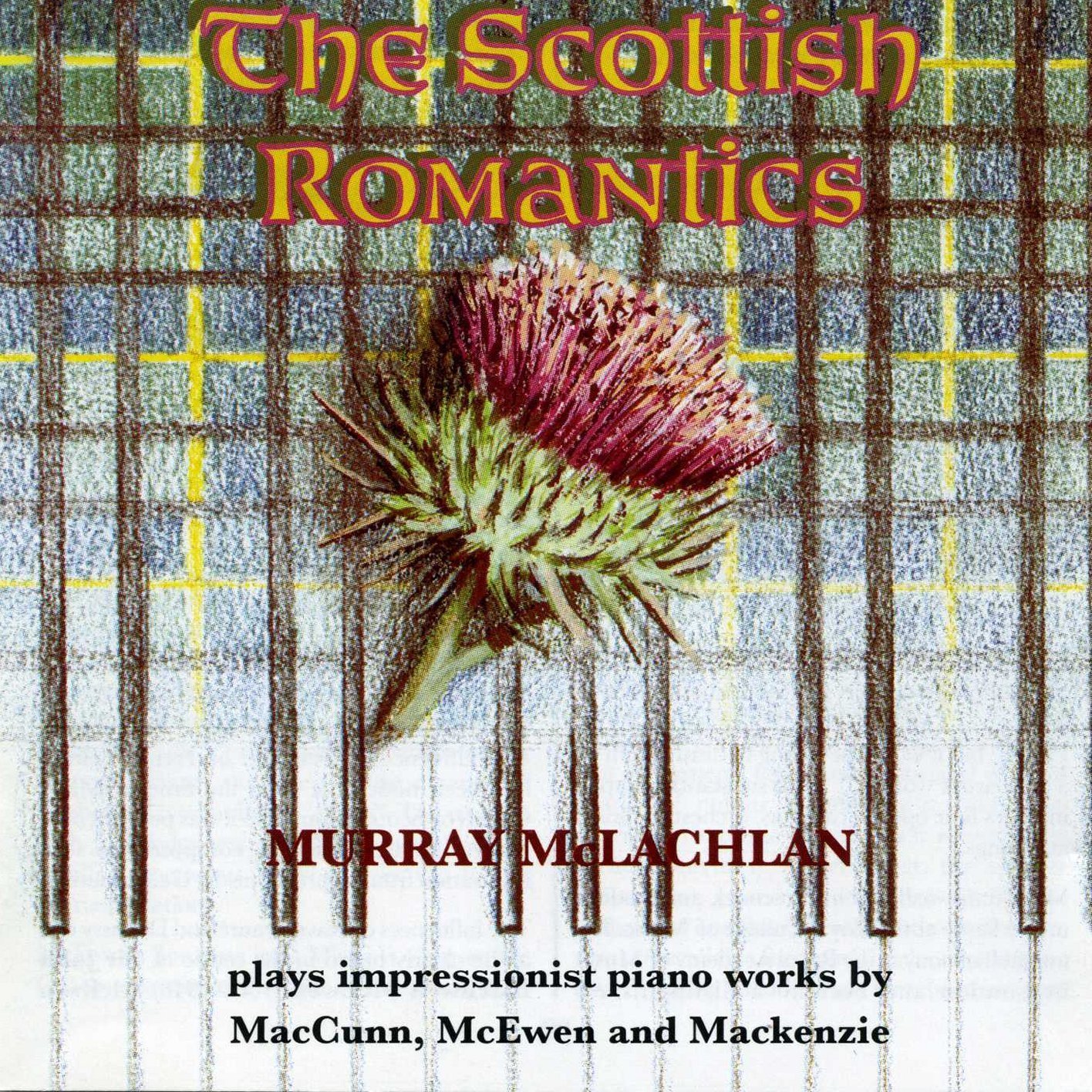 Murray McLachlan, Hamish MacCunn, Alexander Mackenzie, John Blackwood ...