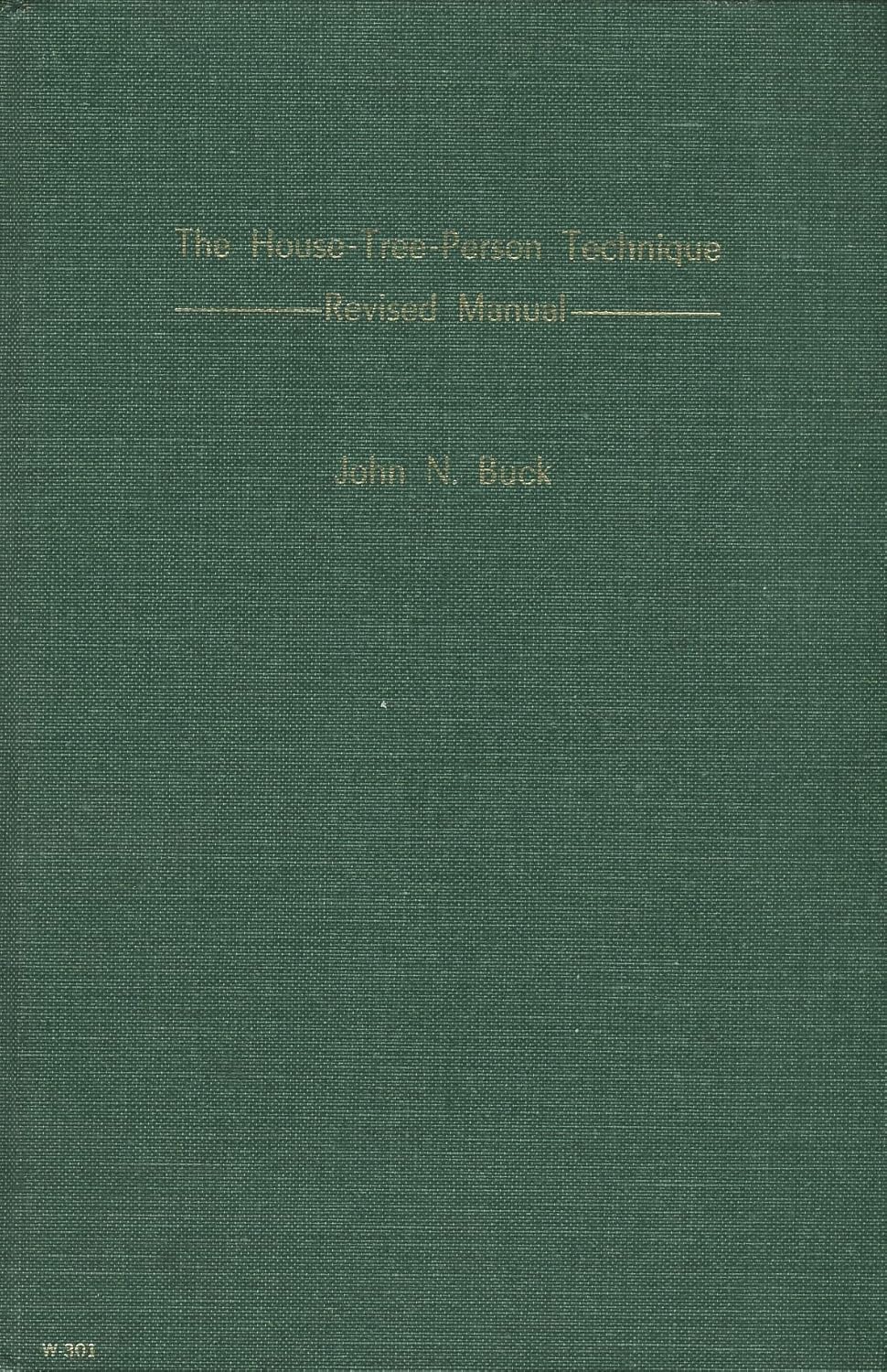 House-Tree-Person Technique: Manual: Buck, John N.: 9780874243017 ...