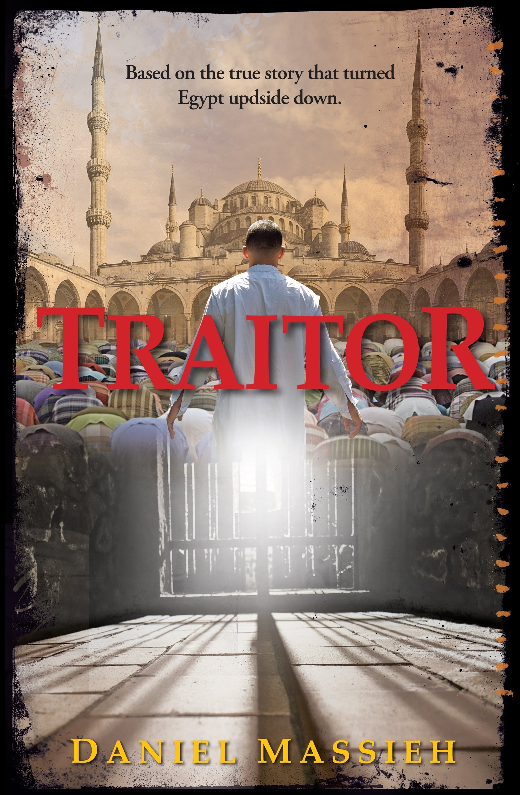 Traitor: Daniel Massieh, Tom Olmstead, Matteo Ortiz: 9780615327990 ...