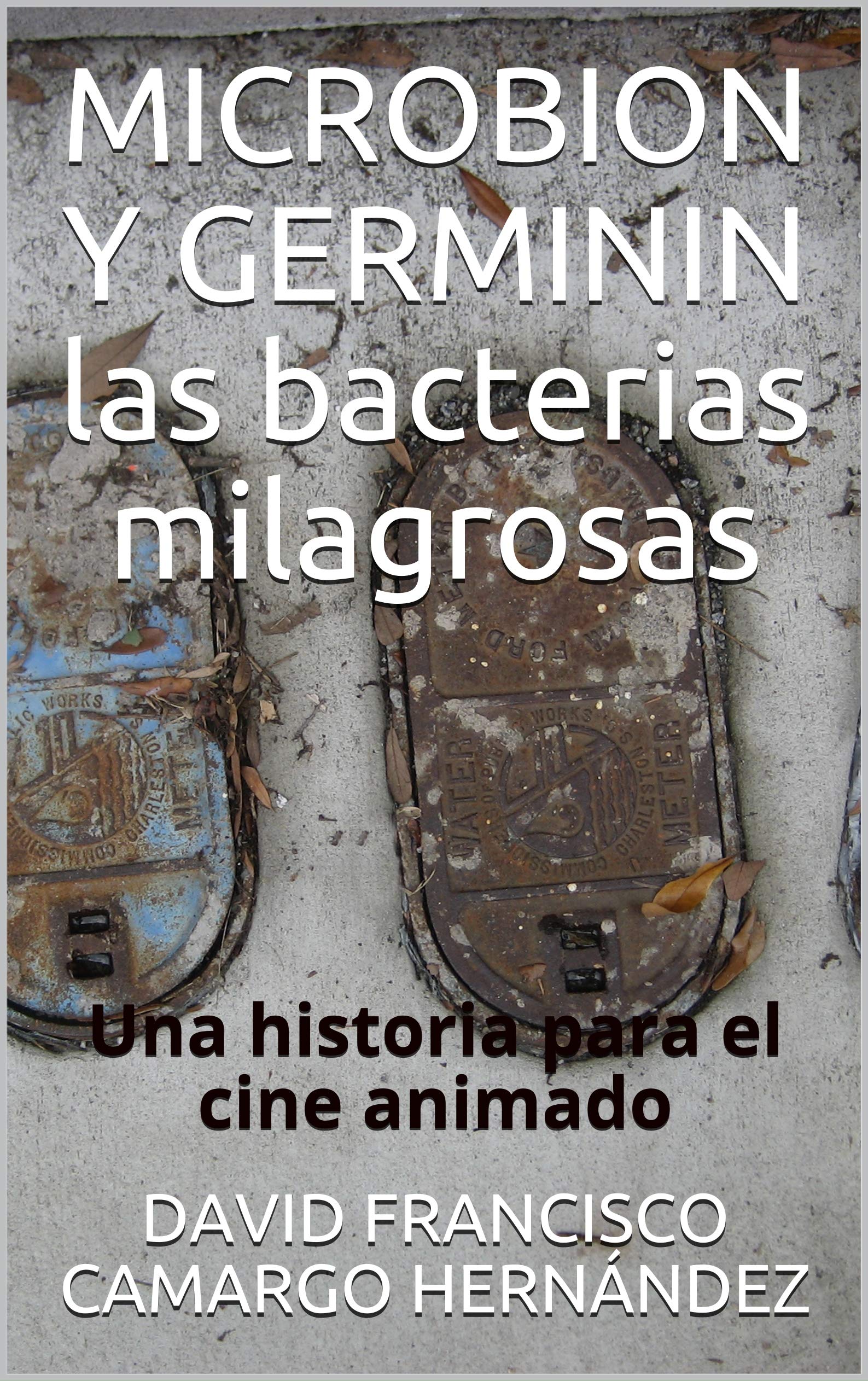Microbion Y Germinin Las Bacterias Milagrosas Una Historia Para El | Desertcart KUWAIT
