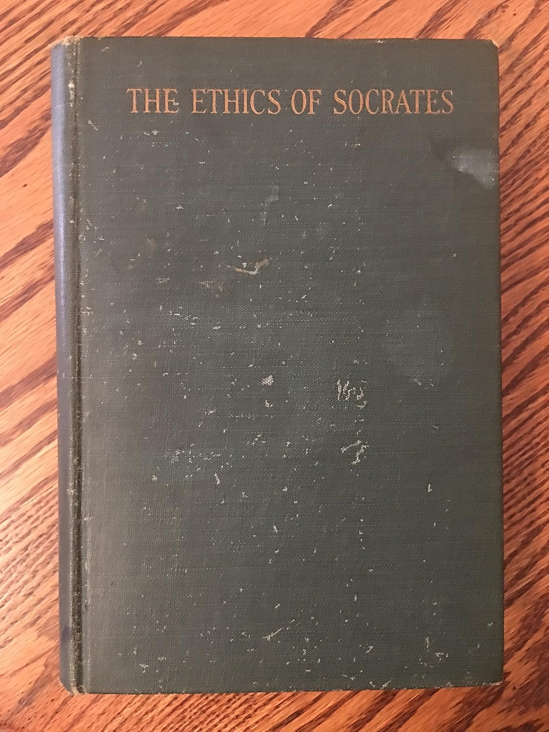 The Ethics of Socrates : A Compilation of the Teachings of The Father ...