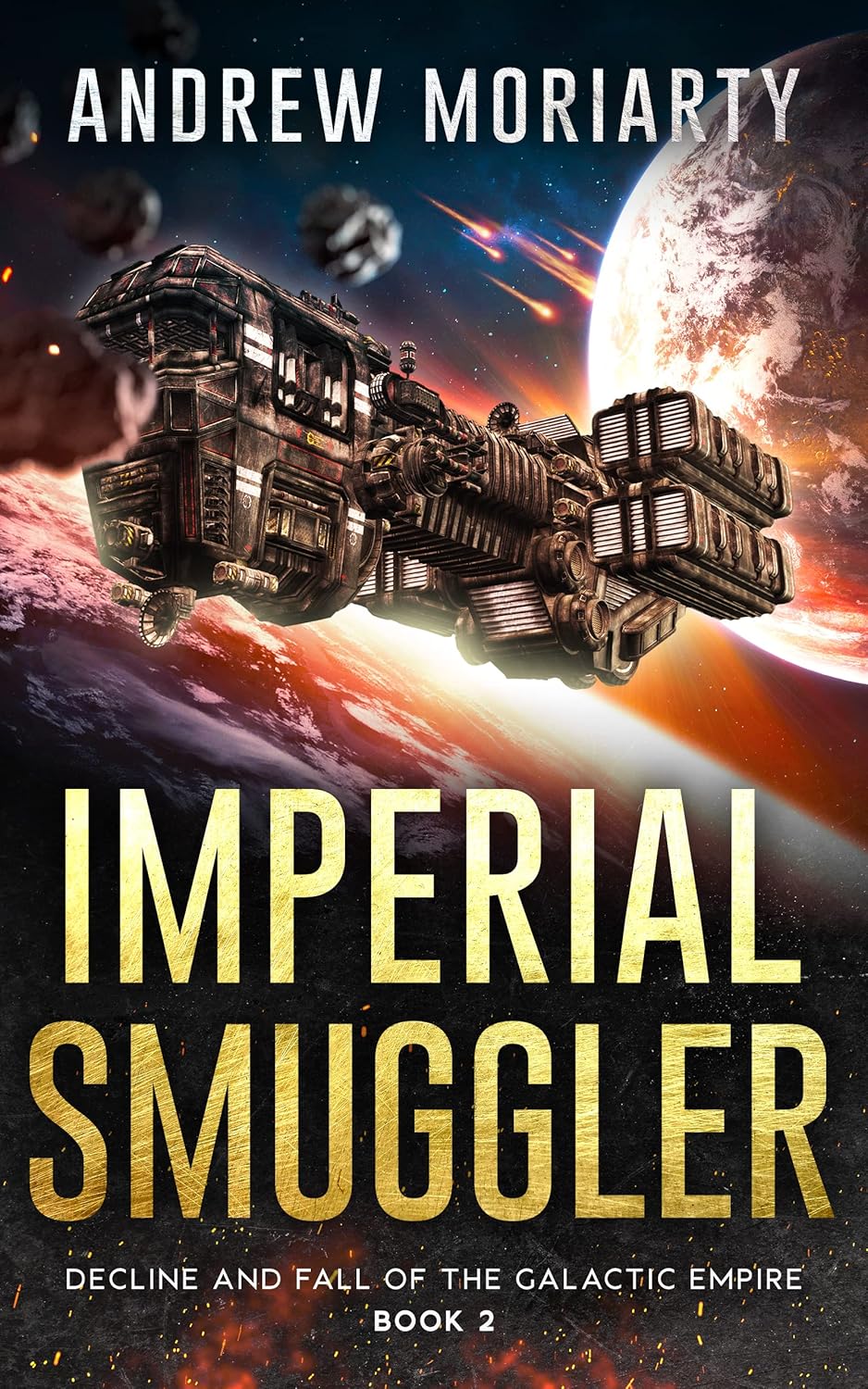 Imperial Smuggler: Decline and Fall of the Galactic Empire Book 2 eBook ...