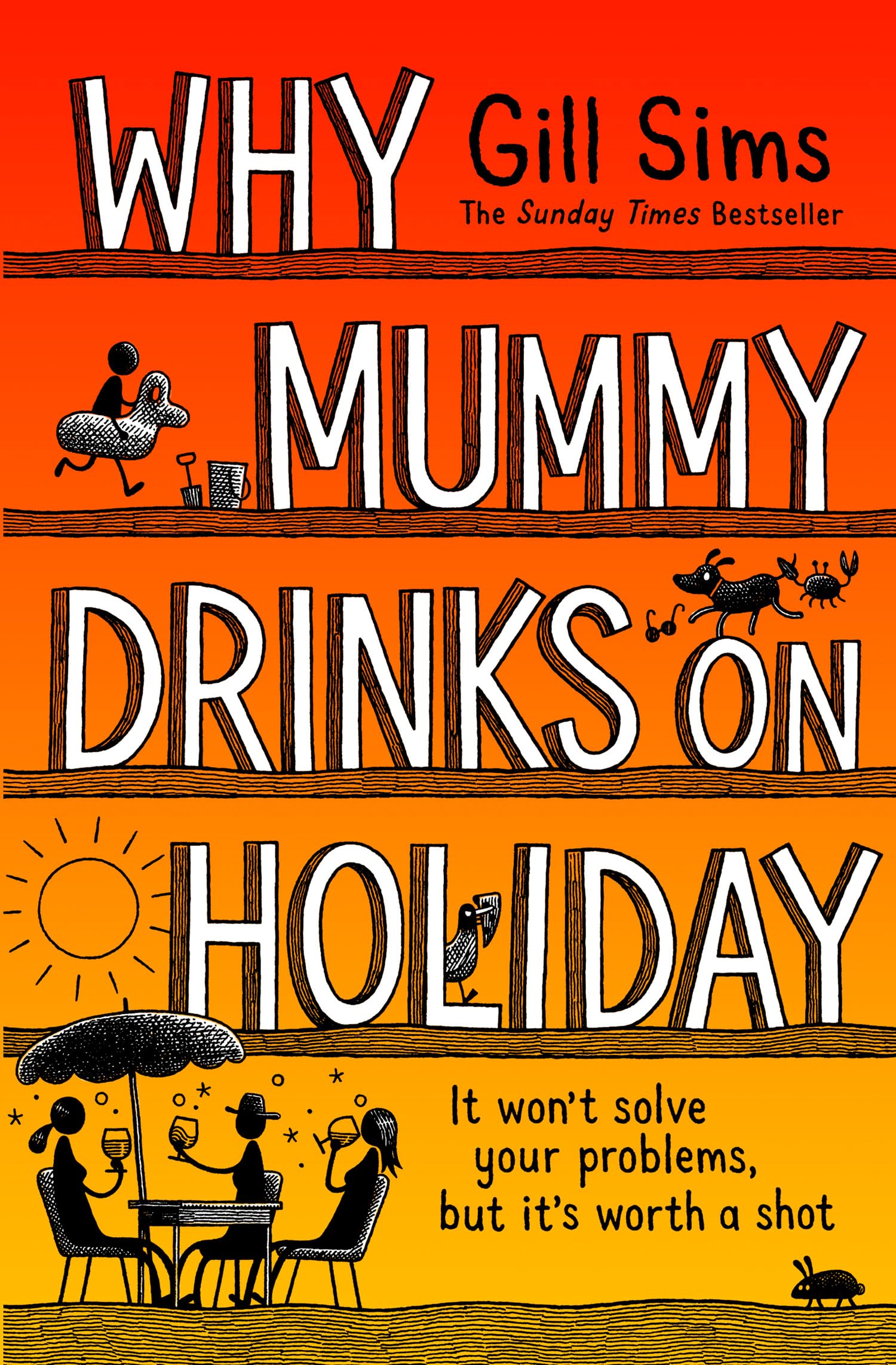 Why Mummy Drinks on Holiday: The hilarious new beach read from the ...