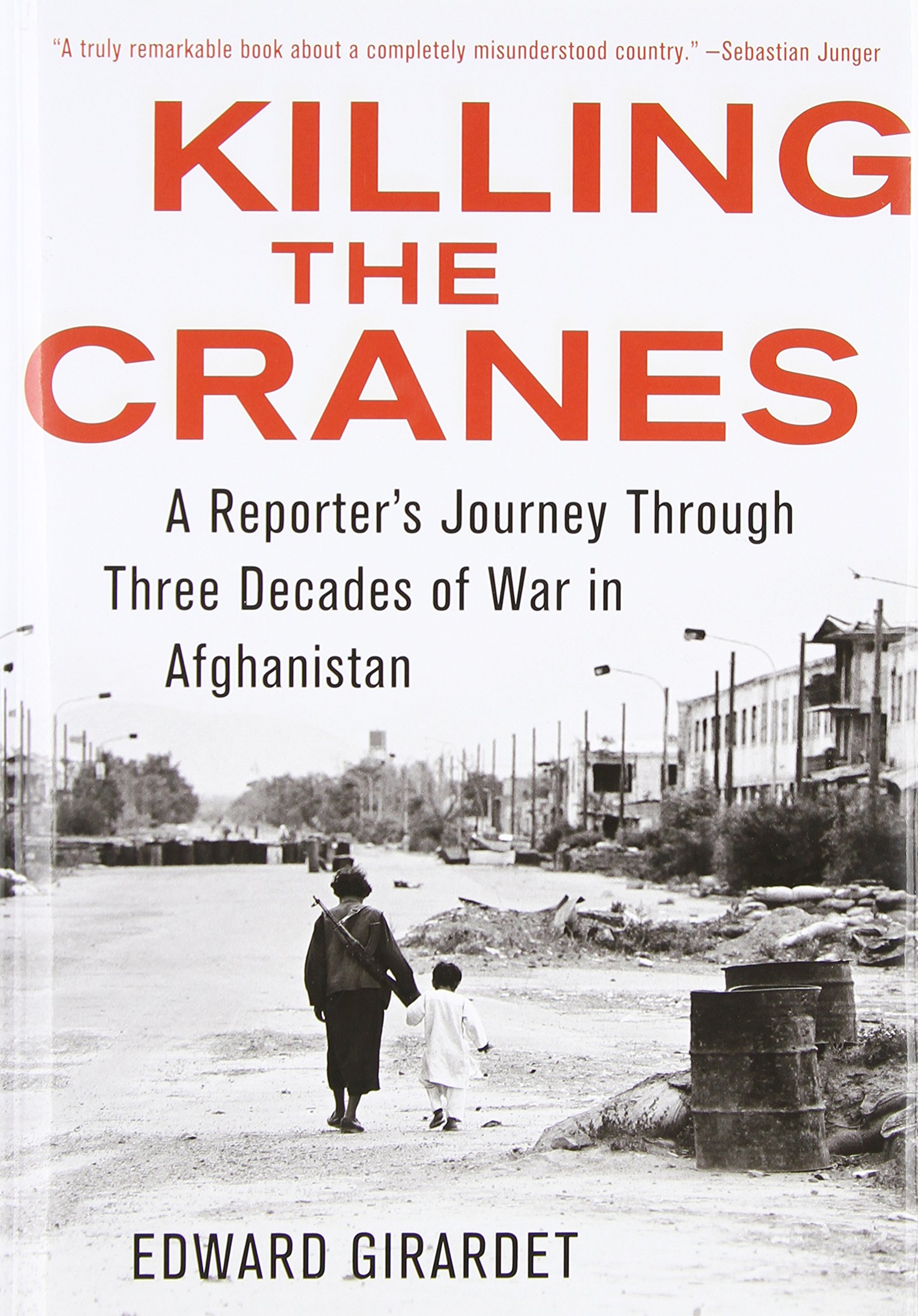Killing the Cranes: A Reporter's Journey through Three Decades of War ...