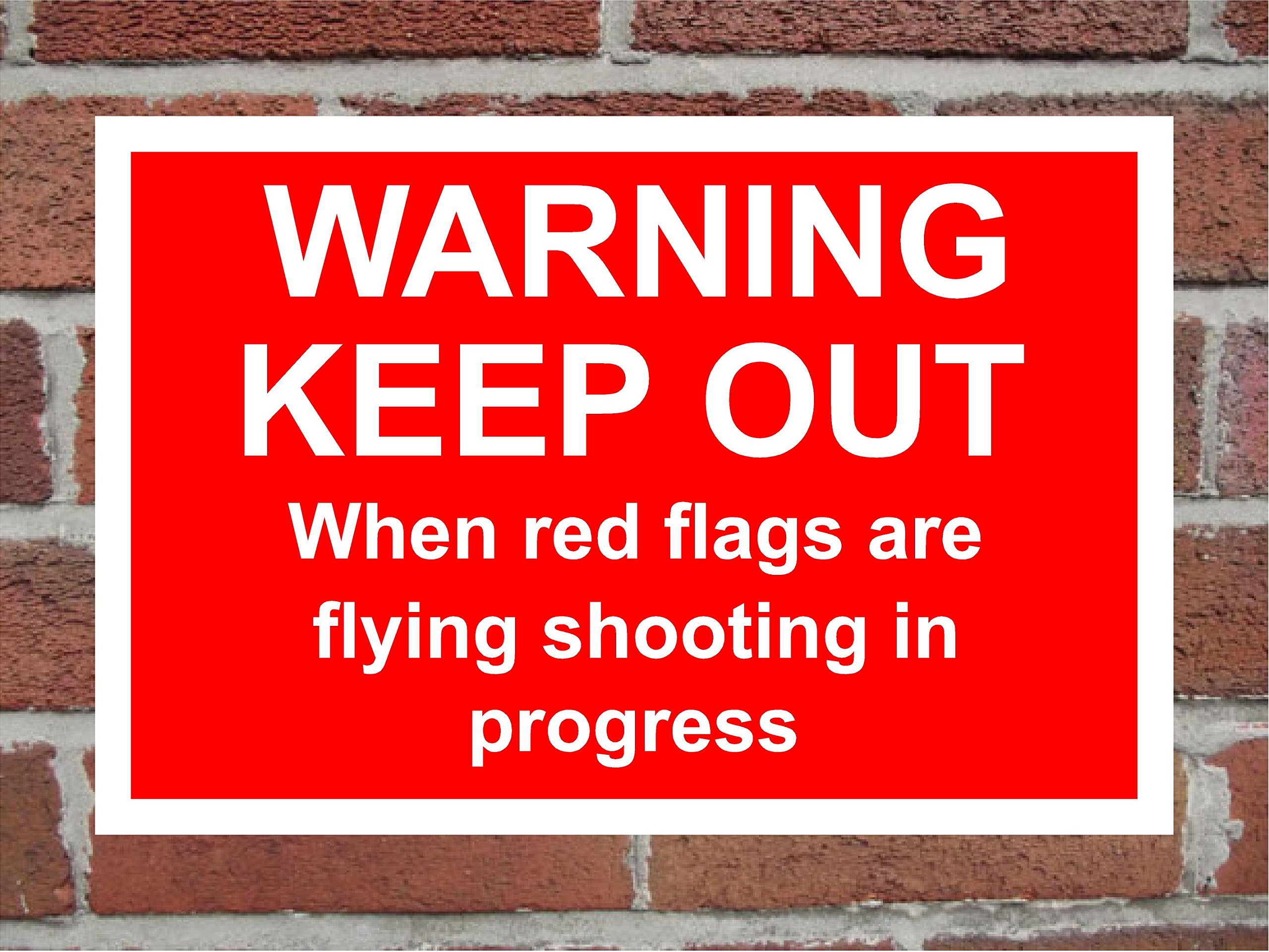 Warning Keep Out When Red Flags Are Flying Shooting In Progress Correx ...